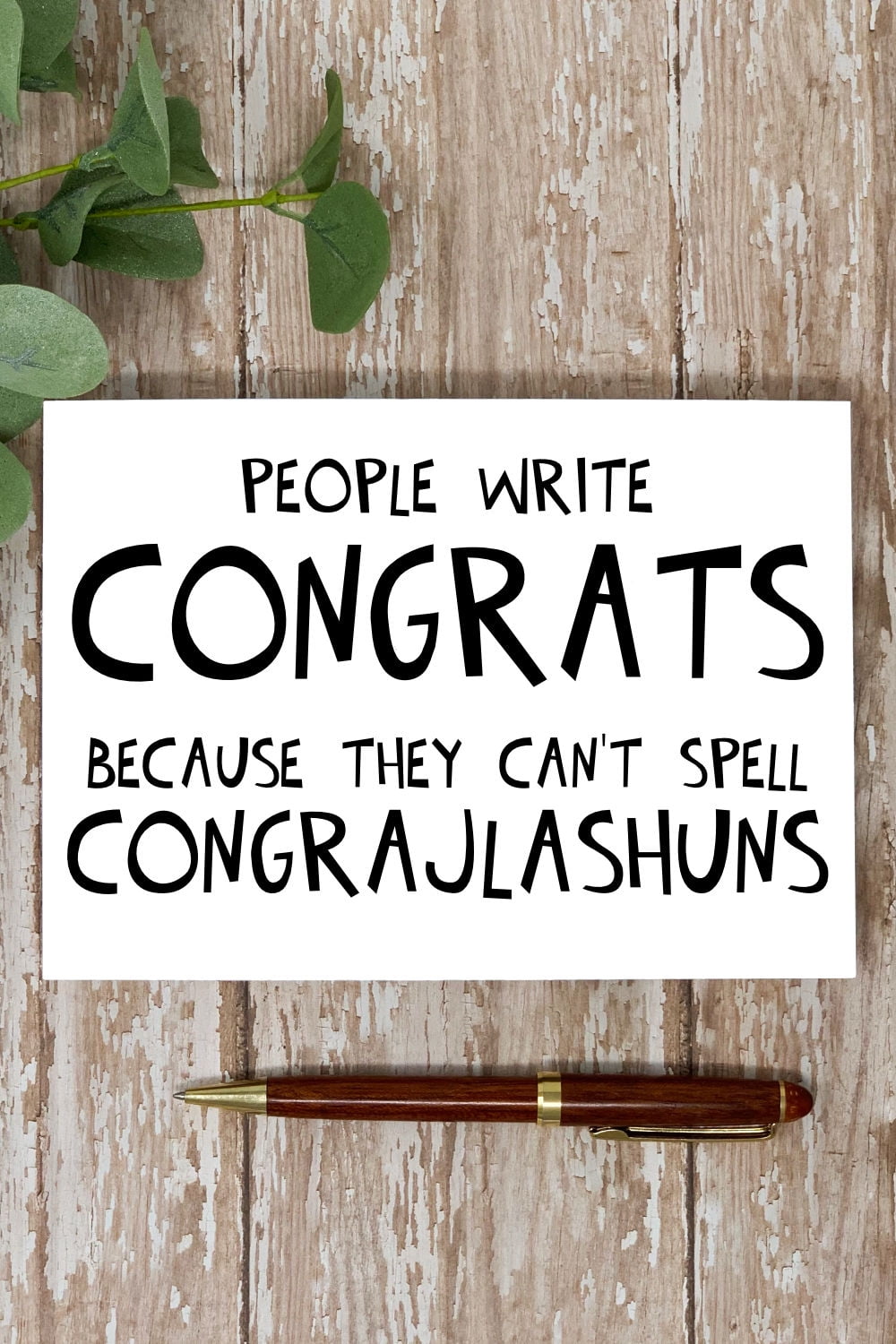 Funny Congratulatory Card – "People Write Congrats Because They Can't ...