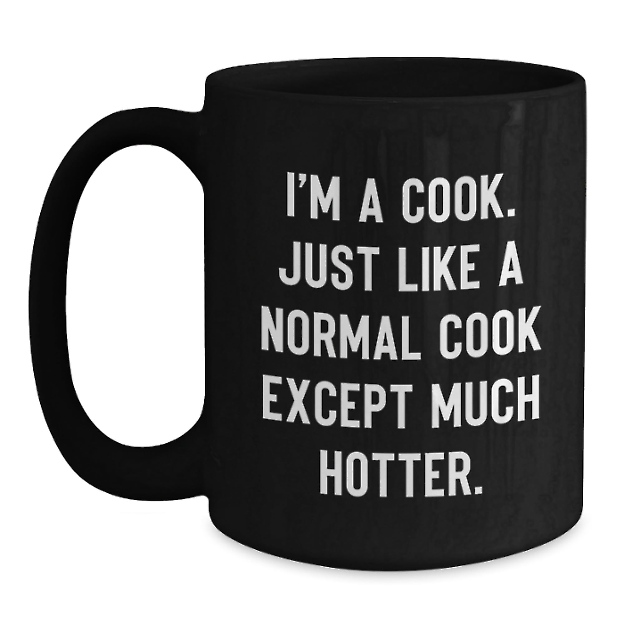 Funny Cook Gifts from Men to Cook Friends and Coworkers - 'I'm A Cook ...