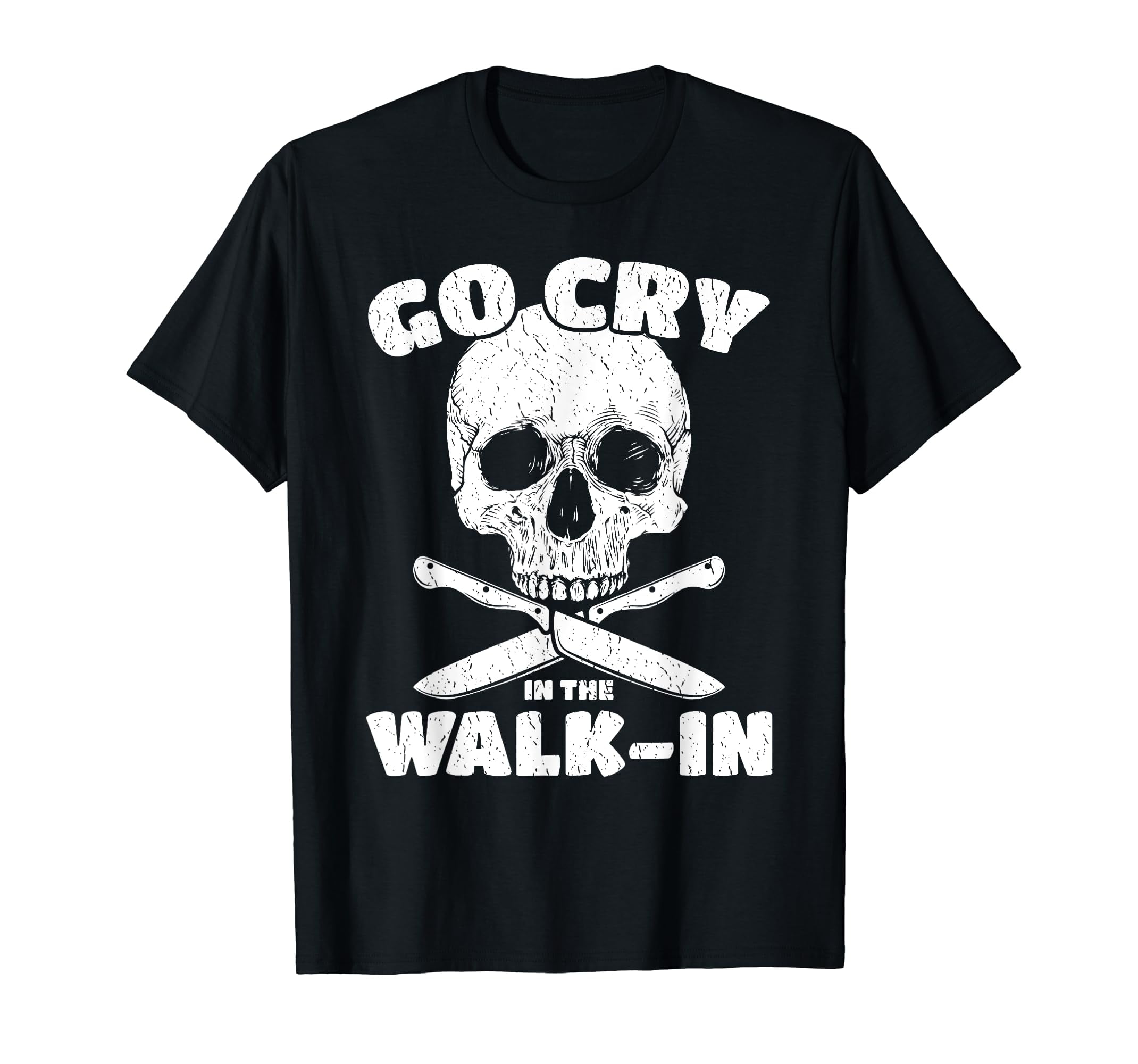 Funny Cook Shirt Go Cry In The Walk-In Chef Cooking Tee Gift - Walmart.com