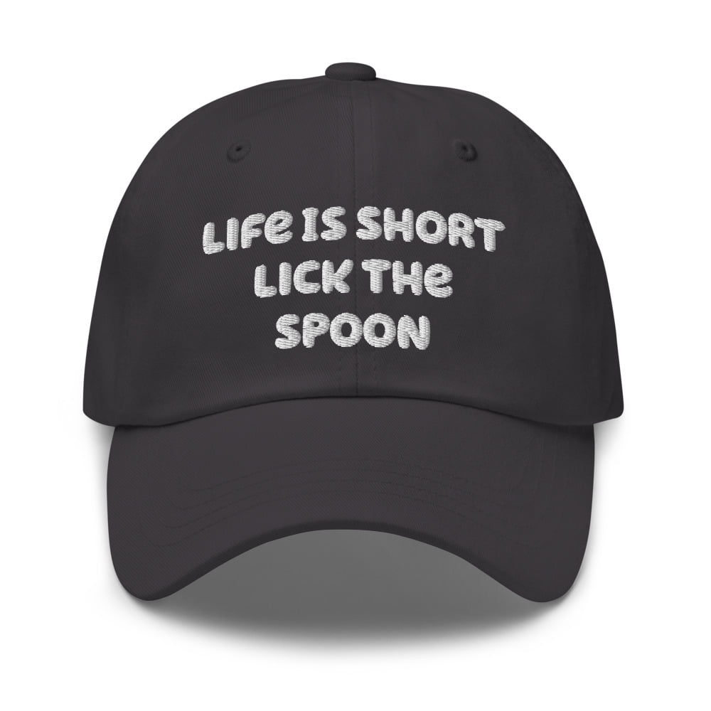 Funny Cooking Chef Classic Dad Hat, Life Is Short Lick The Spoon ...