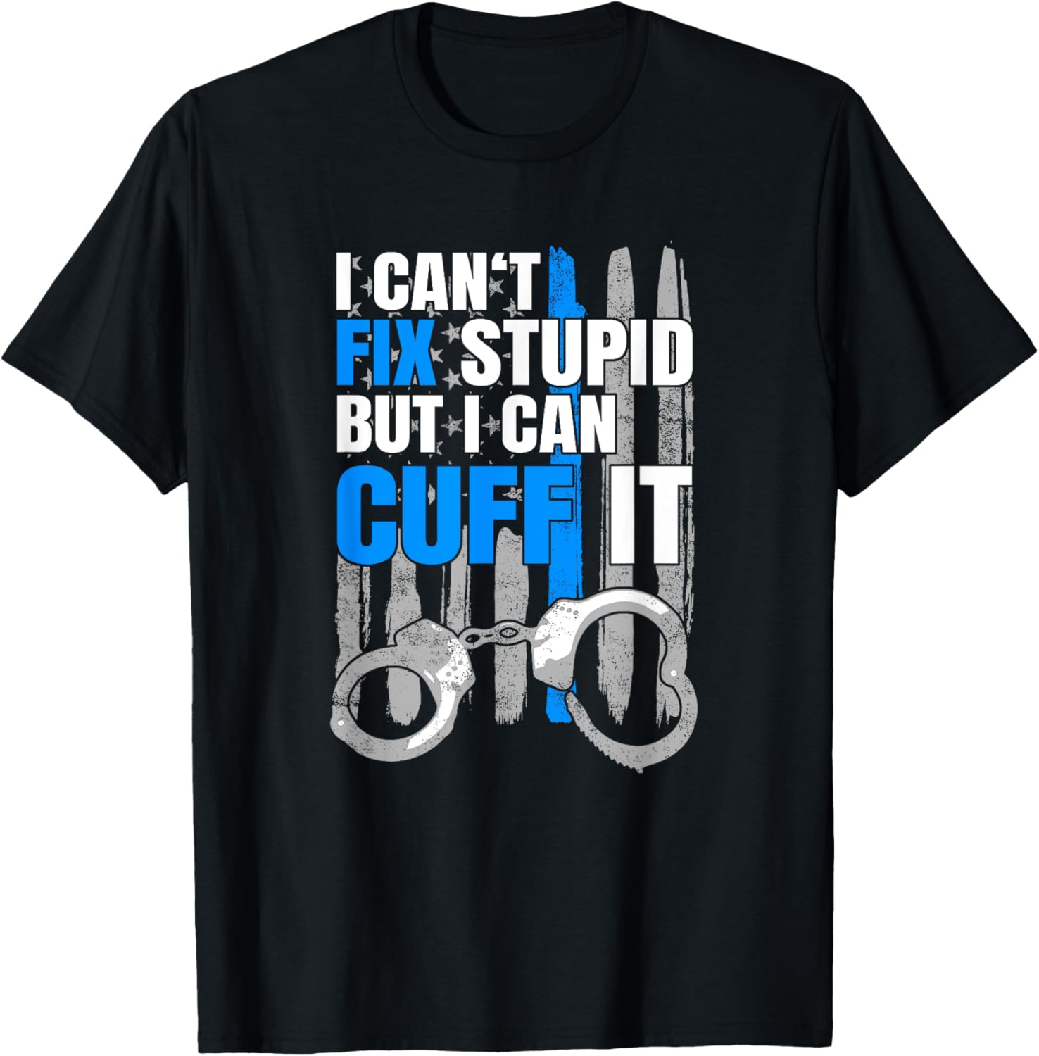 Funny Cop Gift - Handcuffs Police Law Enforcement T Shirt T-Shirt ...