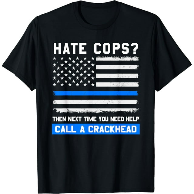 Funny Cop Saying Thin Blue Line American Flag Police Officer T-Shirt ...