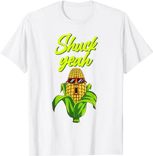 Funny Corn Gift For Men Women Cool Corn On Cob Shuck Yeah T-Shirt ...