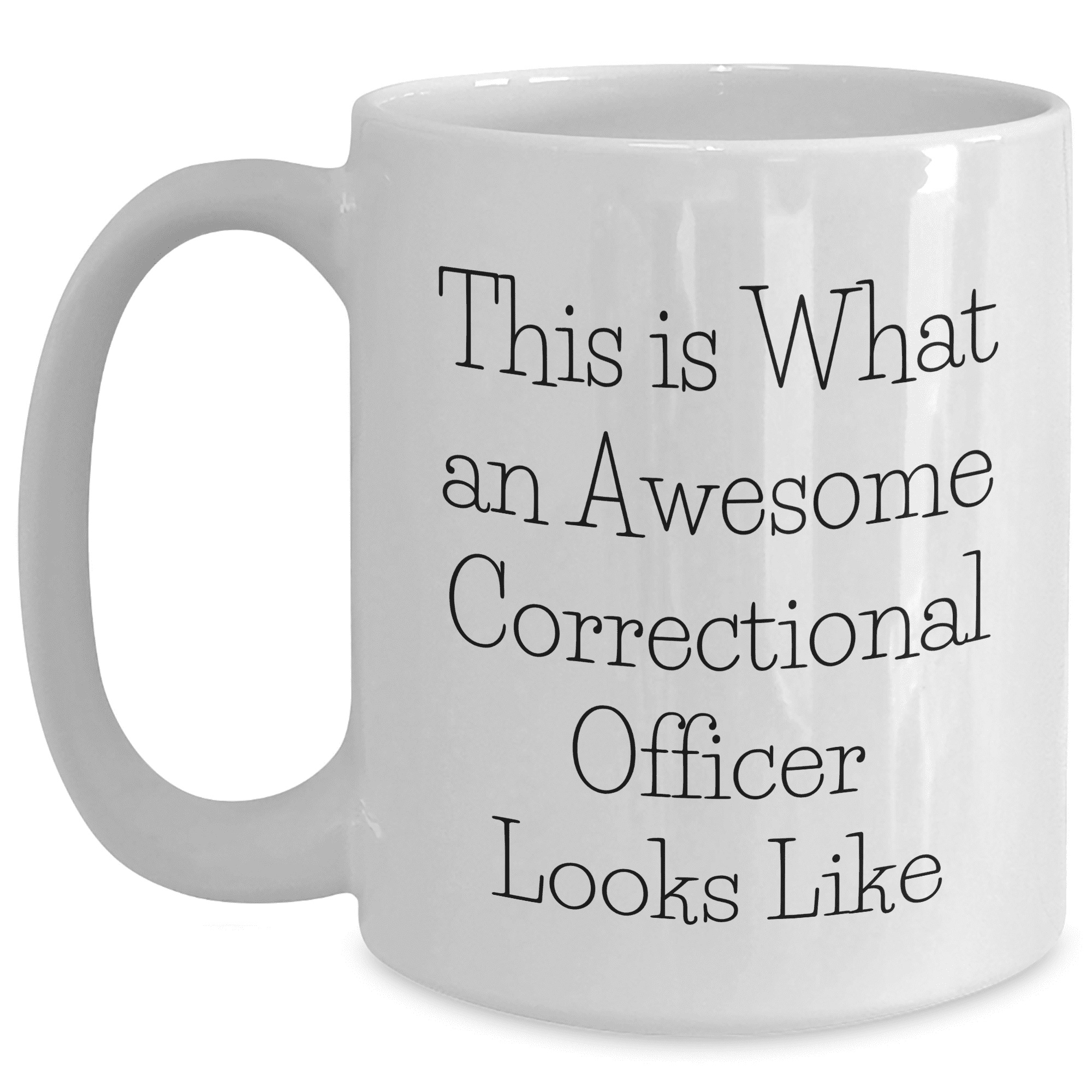 Funny Correctional Officer Gifts: Gifts from Men to Awesome ...