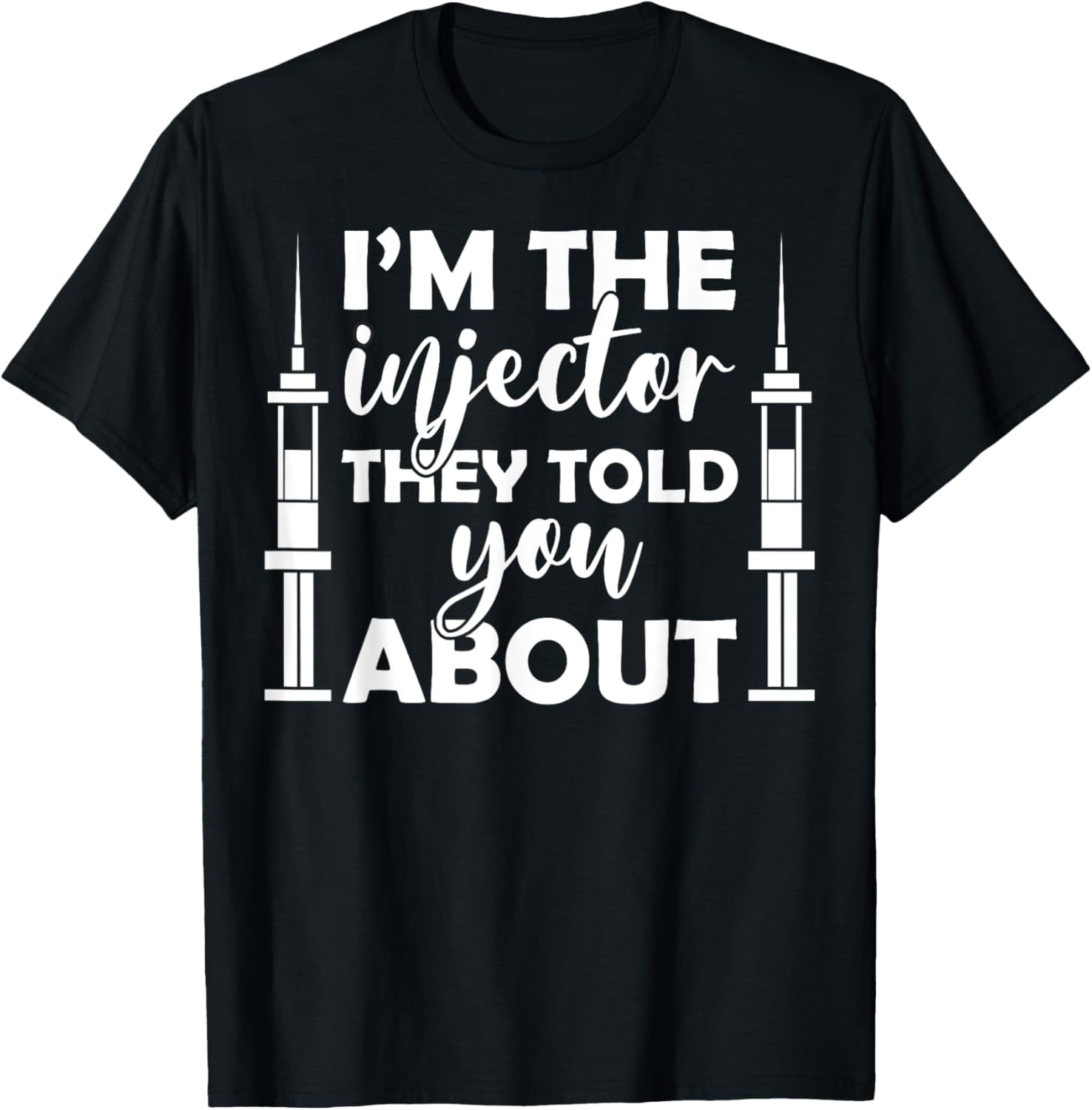 Funny Cosmetic Syringe Aesthetic Nurse Injector T-Shirt - Walmart.com
