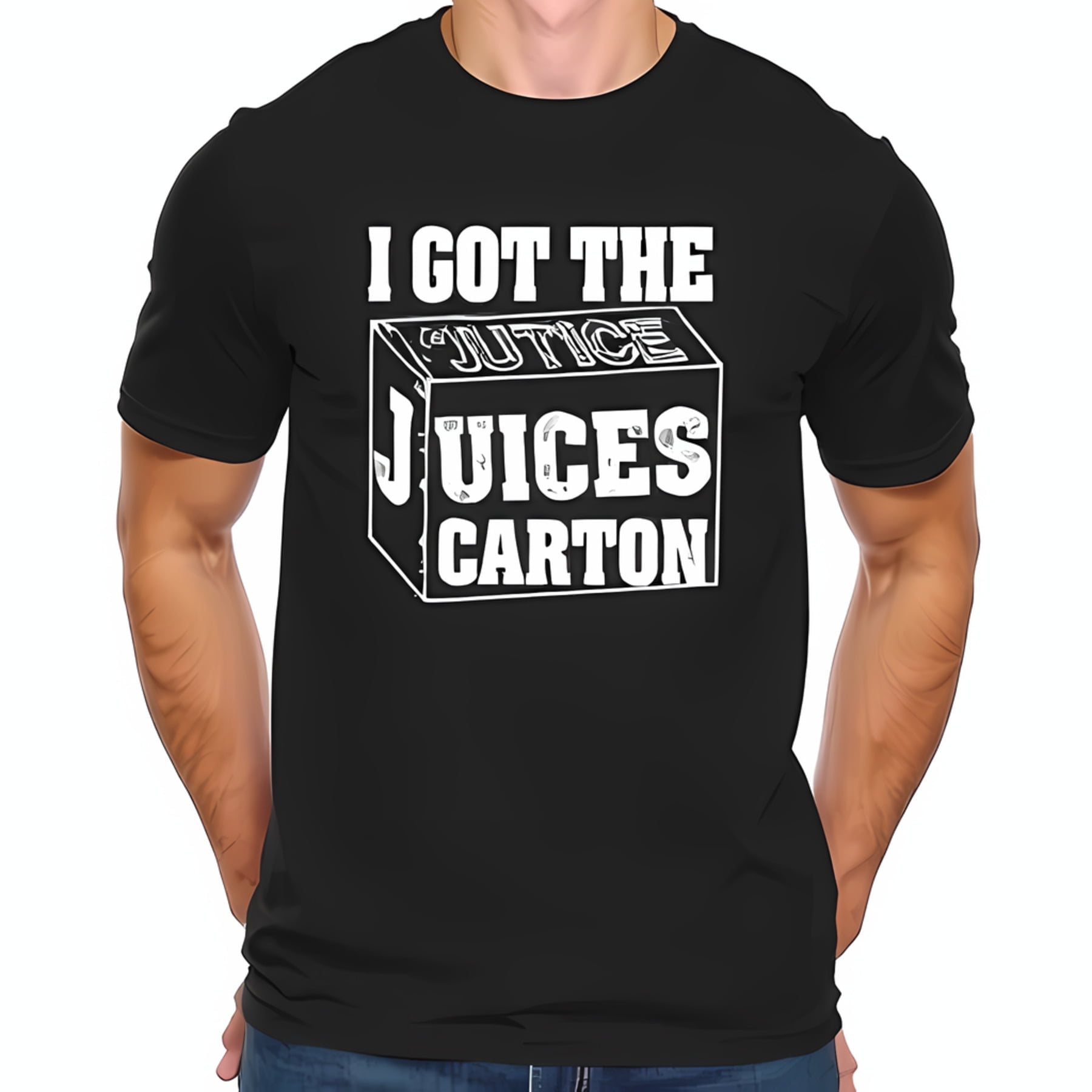 Funny Cotton Short Sleeve T-Shirt with 'I GOT THE JUTICE' Graphic Juice ...