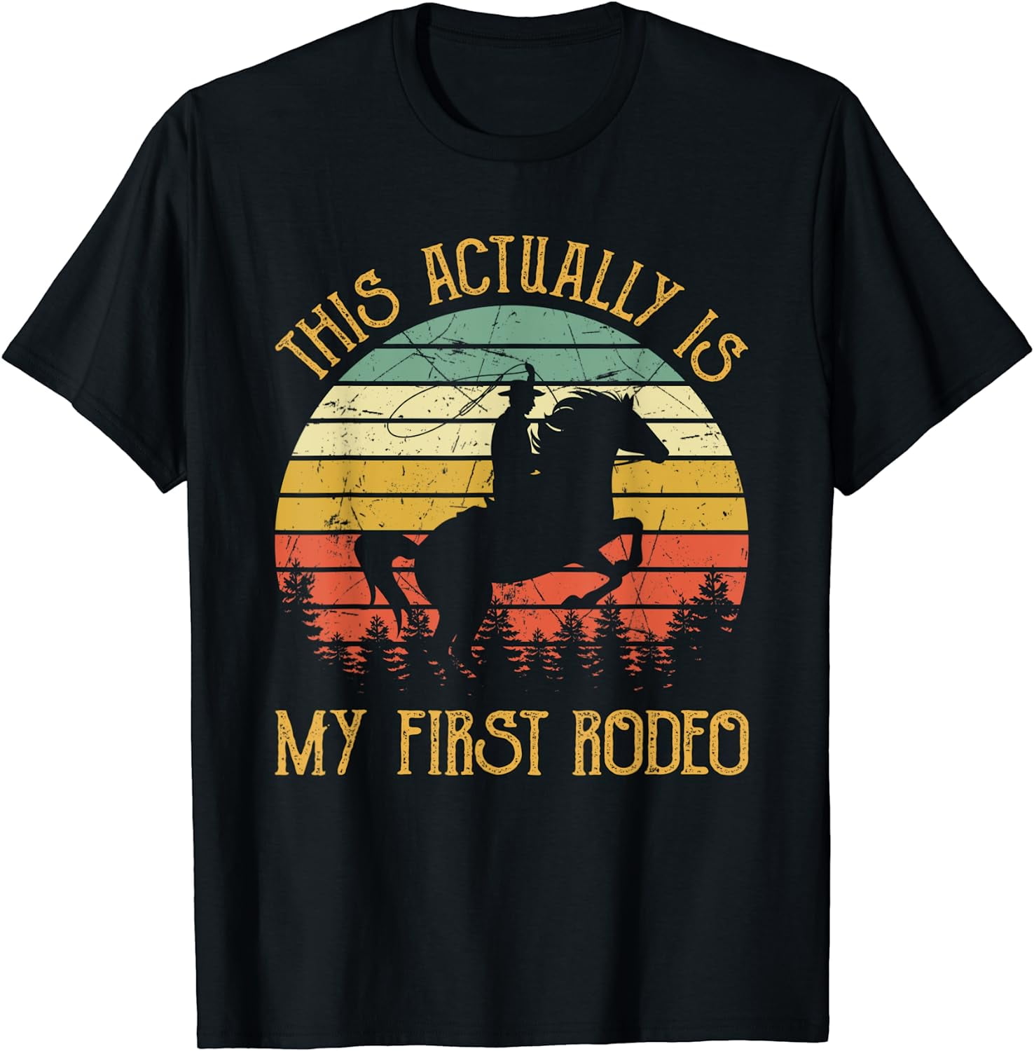 Funny Country Life Howdy This Actually Is My First Rodeo T-Shirt ...
