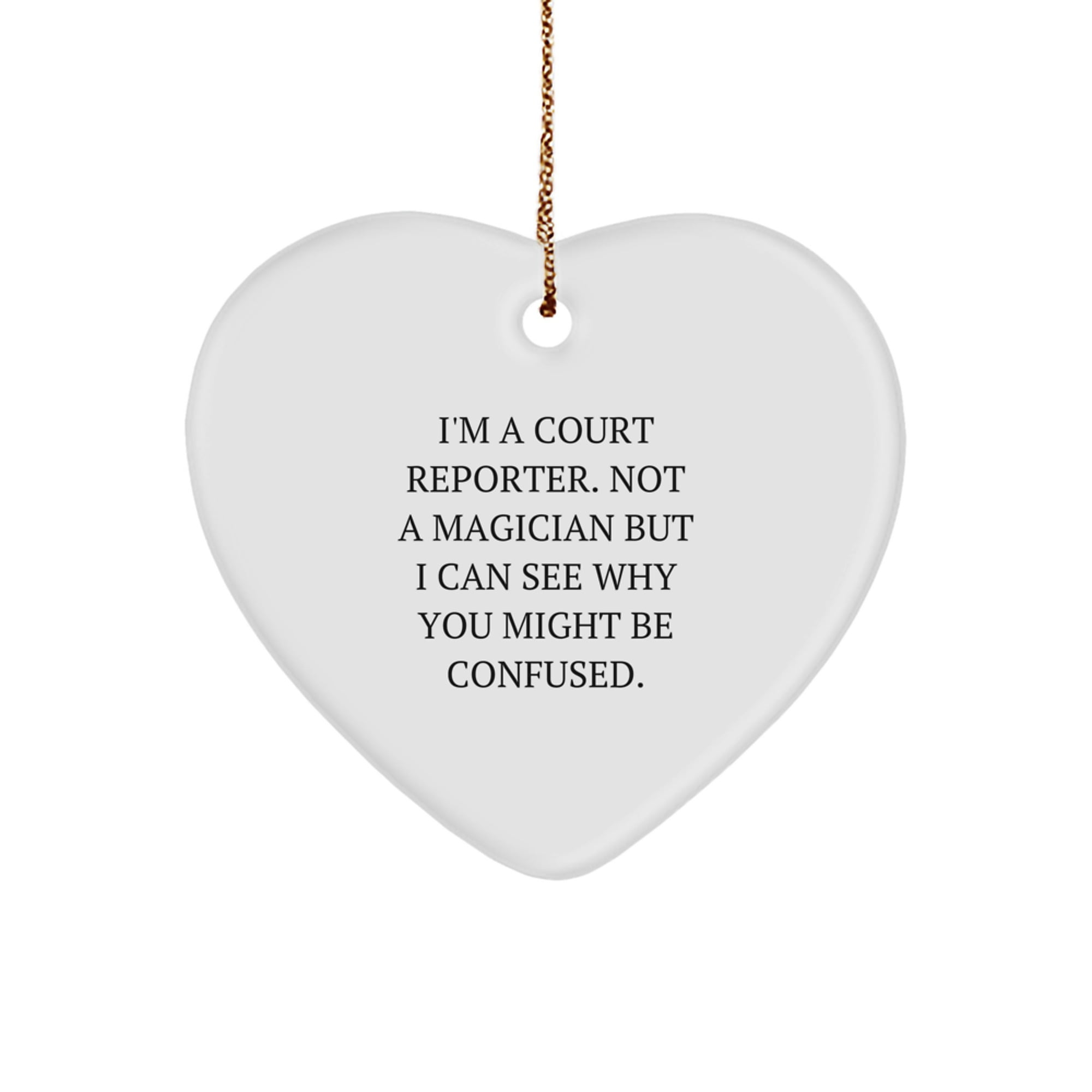 Funny Court Reporter Gifts from Friends for Court Reporters - I'm A ...