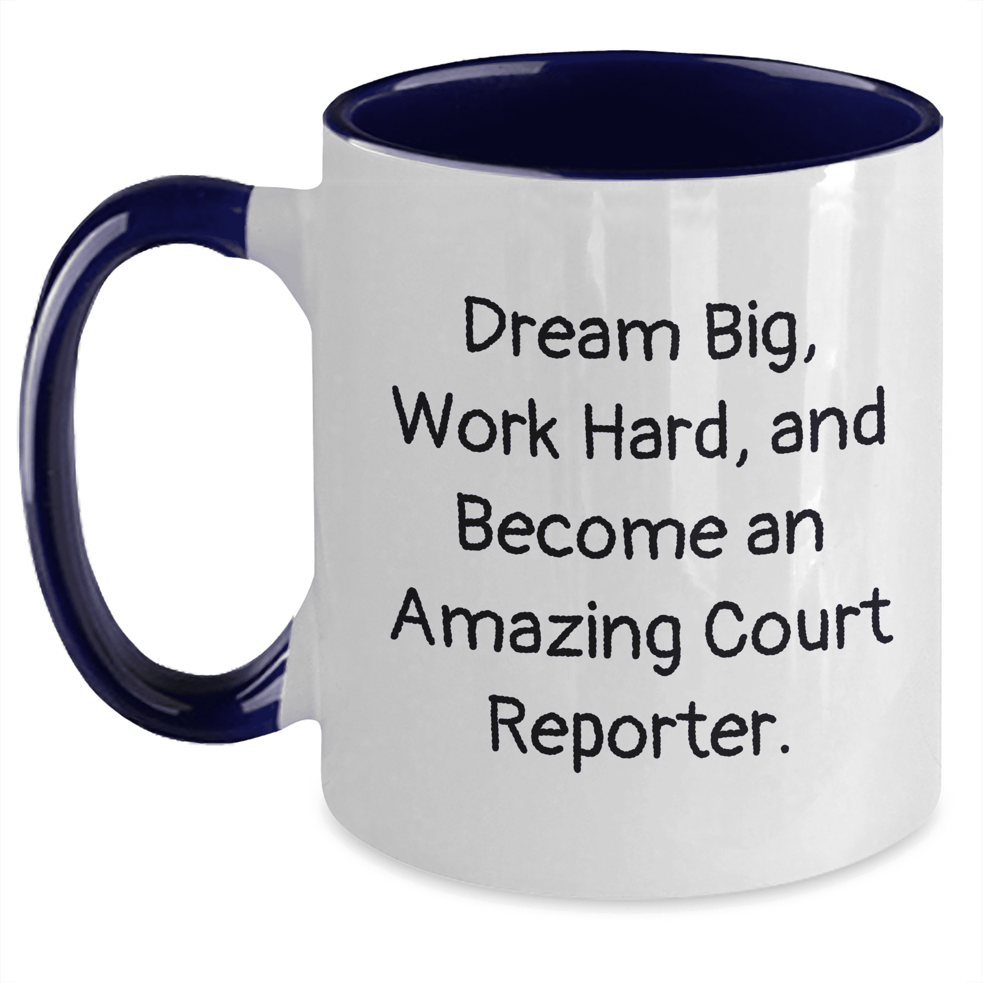 Funny Court Reporter Gifts from Men - Dream Big, Work Hard, And Become ...
