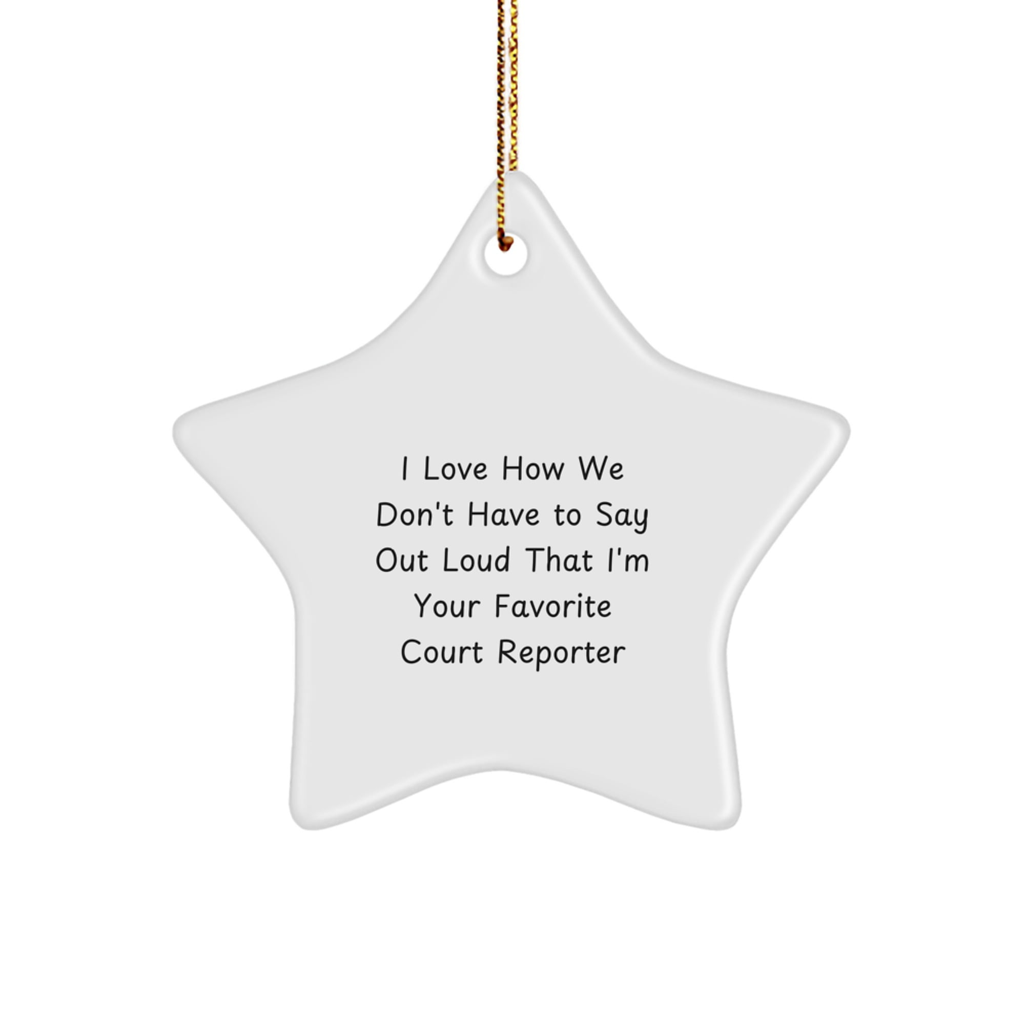 Funny Court Reporter Star Ornaments Gifts from Friends for Court ...