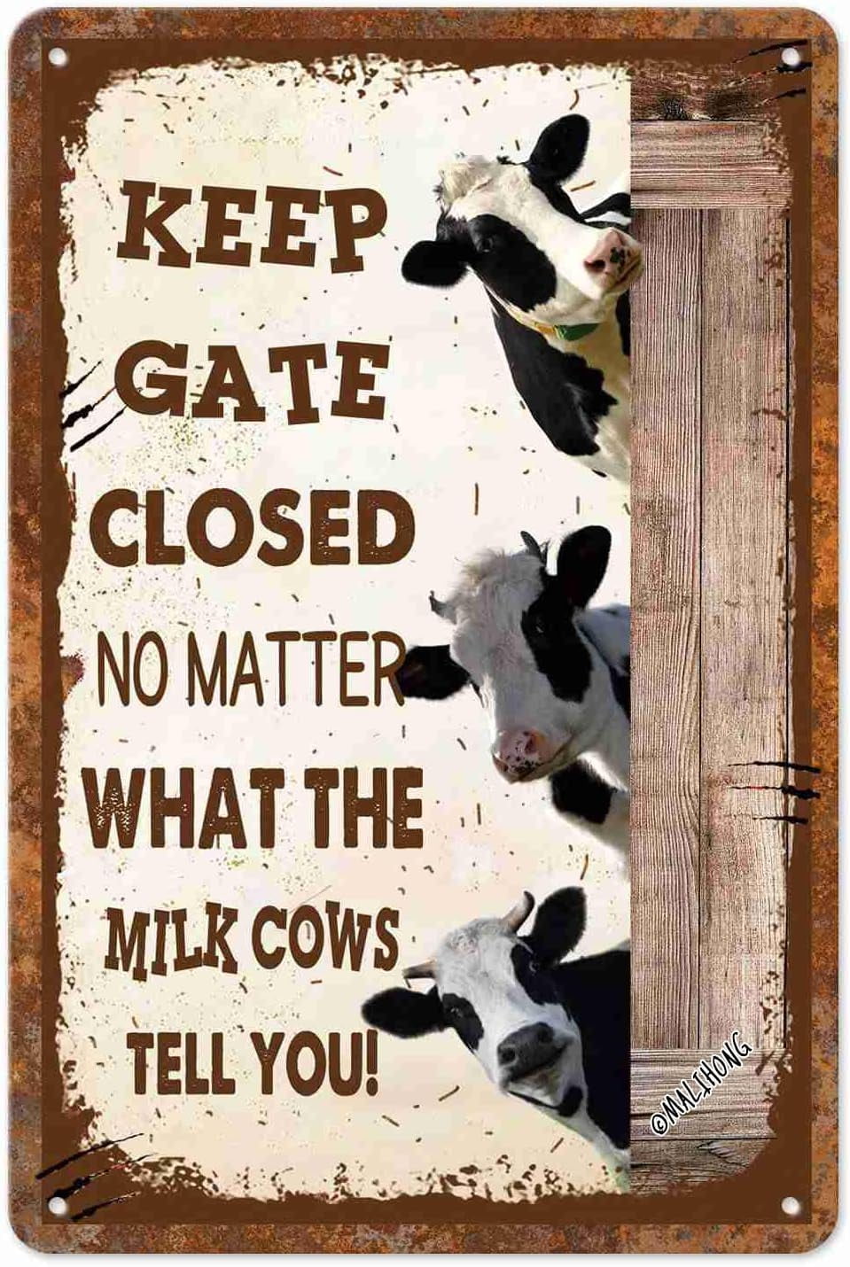 Funny Cow Farm Metal Sign Keep Gate Closed No Matter What The Cows Tell ...