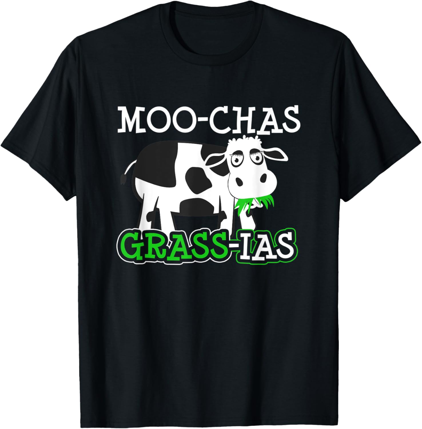 Funny Cow Pun Art Moo-Chas Grass-Ias T-Shirt men and women can wear ...