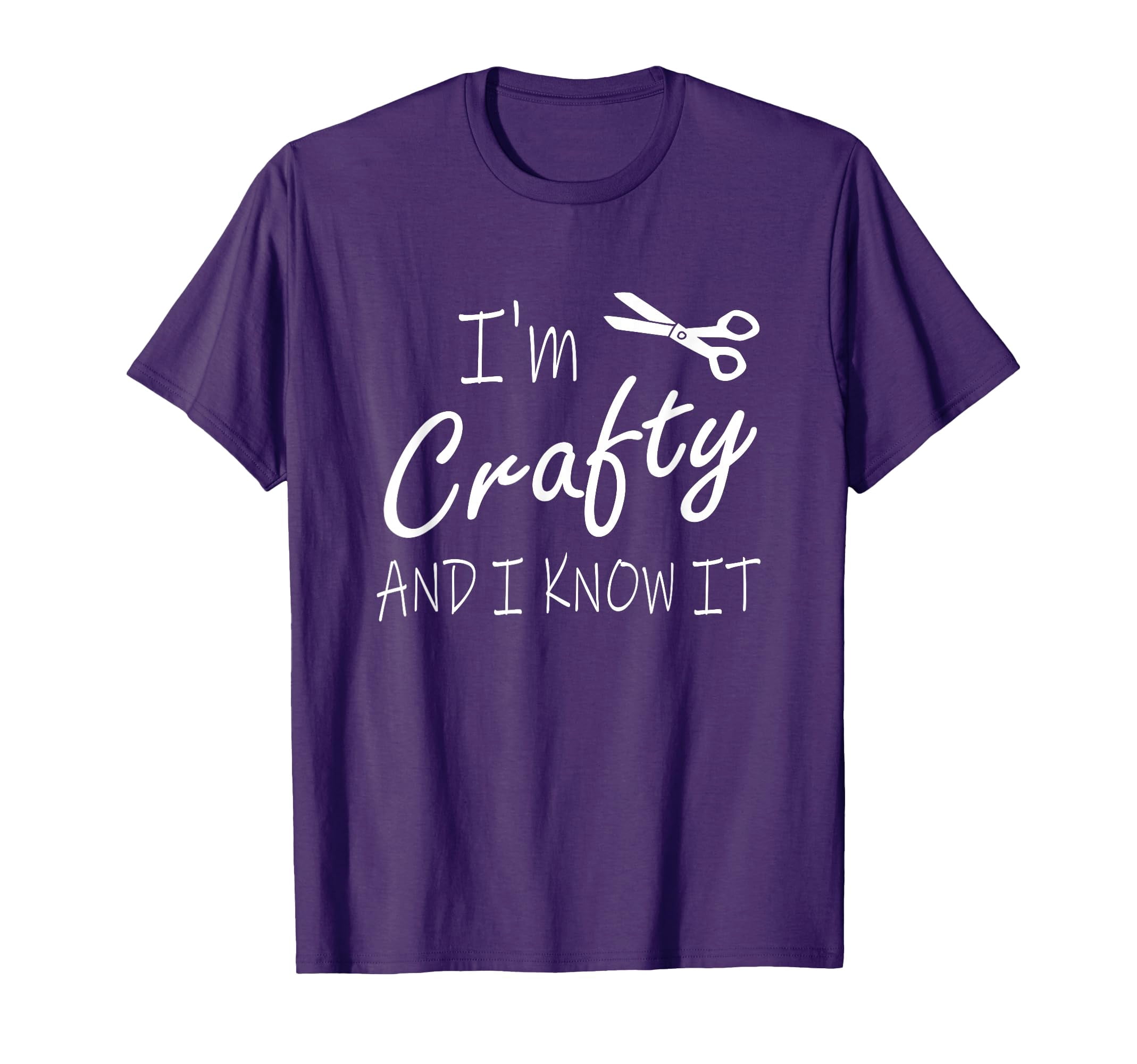 Funny Crafting Quote I'm Crafty and I Know It Purple T-Shirt for ...