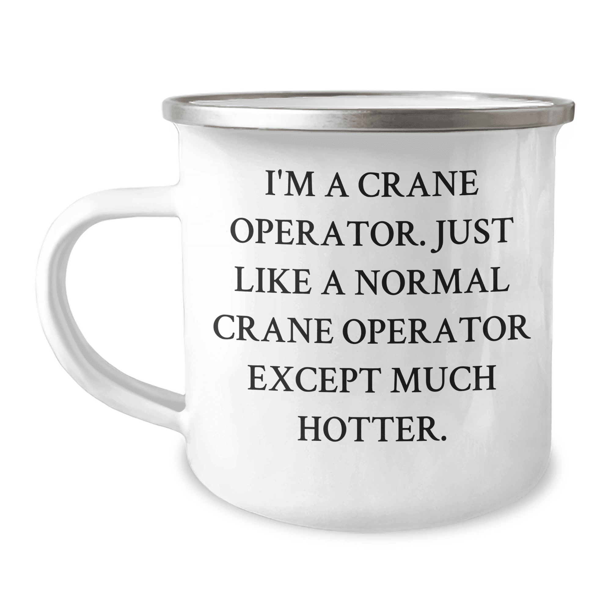 Funny Crane Operator Gifts, I'm A Crane Operator. Just Like A Normal ...