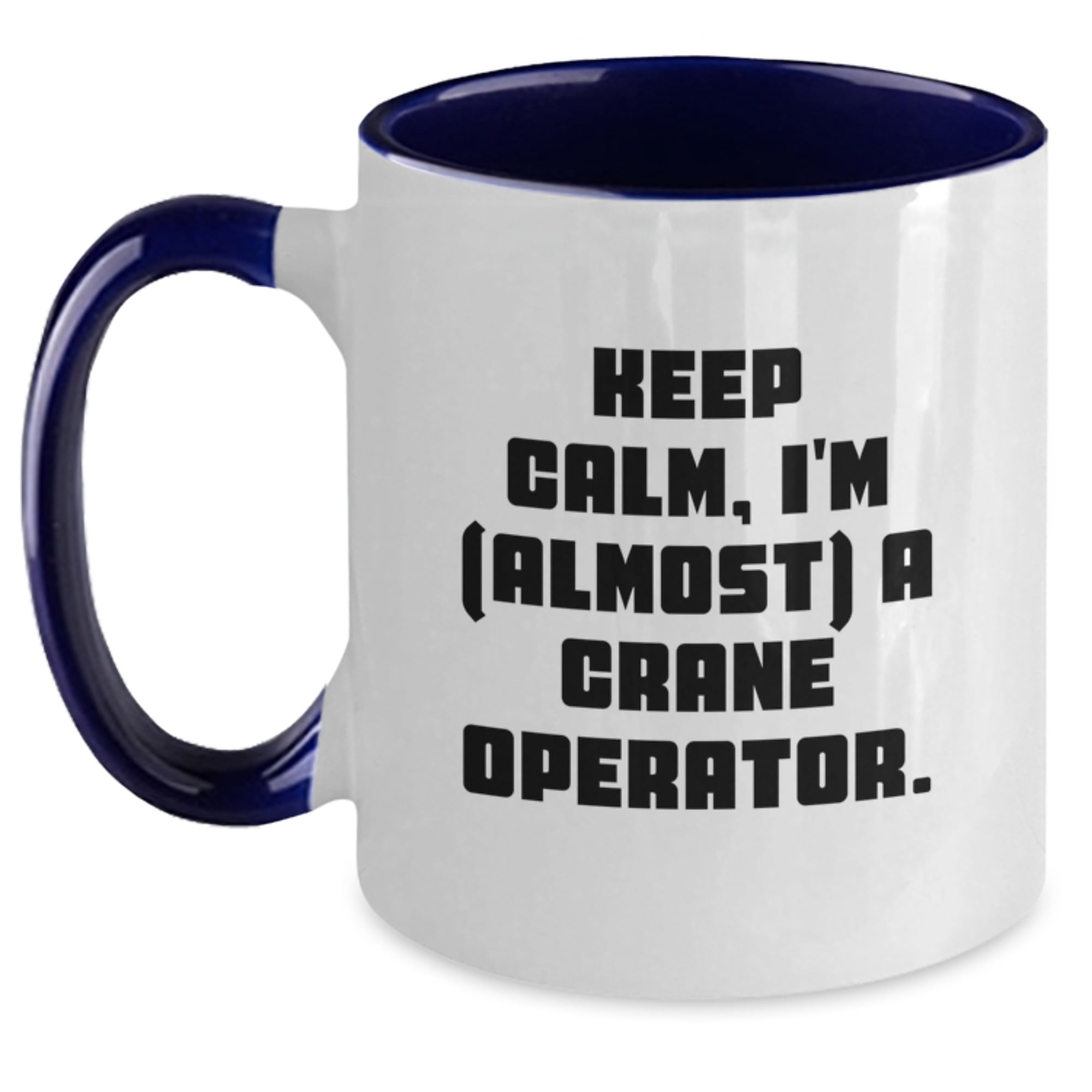 Funny Crane Operator Gifts for Men, Women, Friends, Family - Keep Calm ...