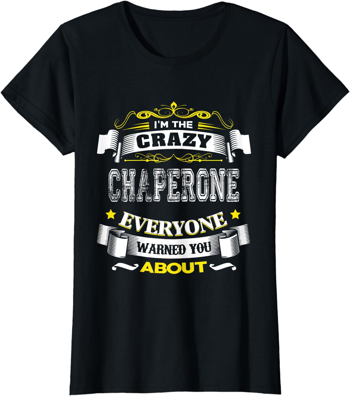 Funny Crazy Chaperone Tshirt - Walmart.com