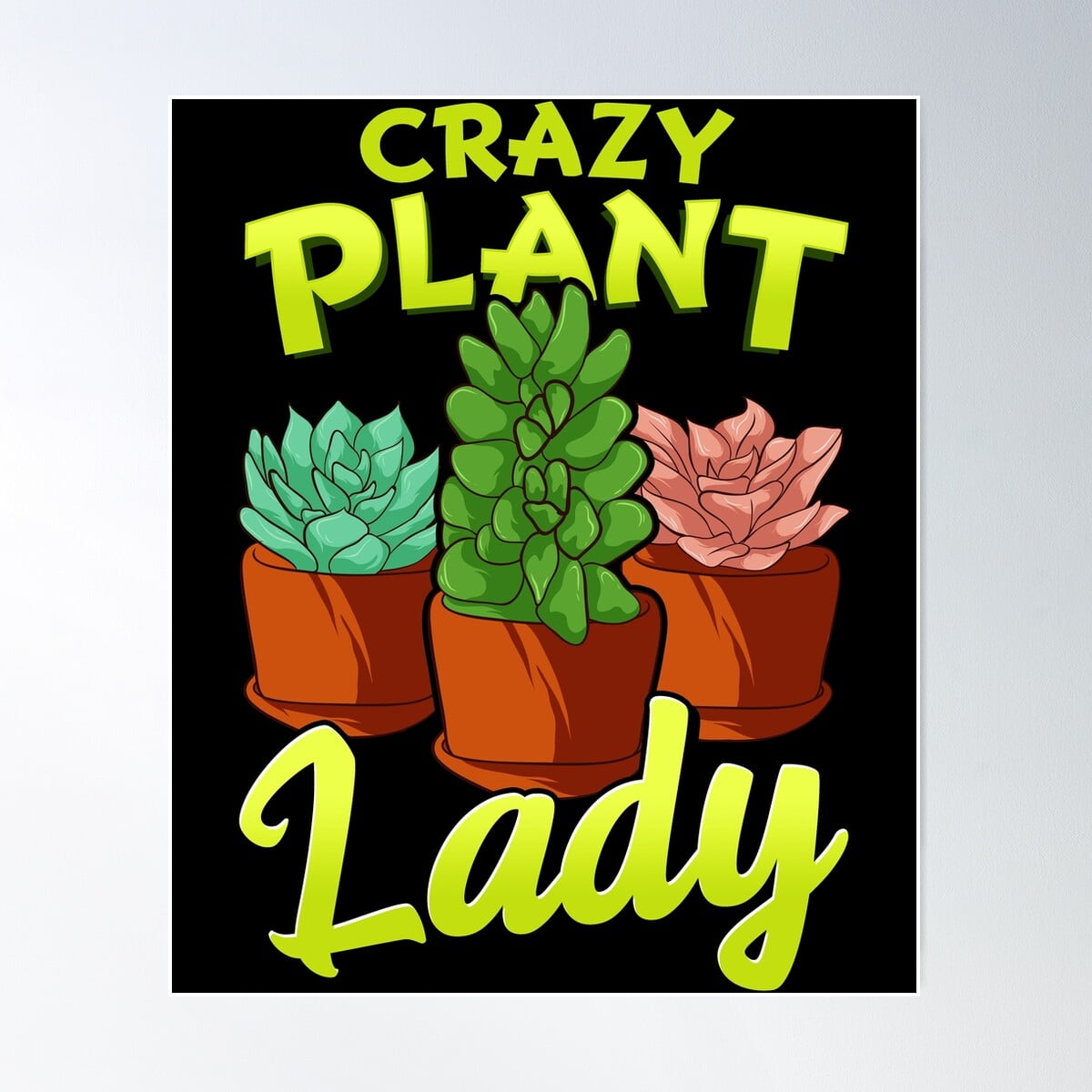 Funny Crazy Plant Lady Planting & Gardening Pun Poster Wall Art, Modern ...