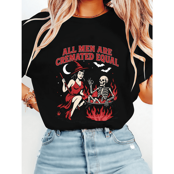 Funny Cremated Men Print Tshirts for Womens Feminist Witch Graphic Tees ...