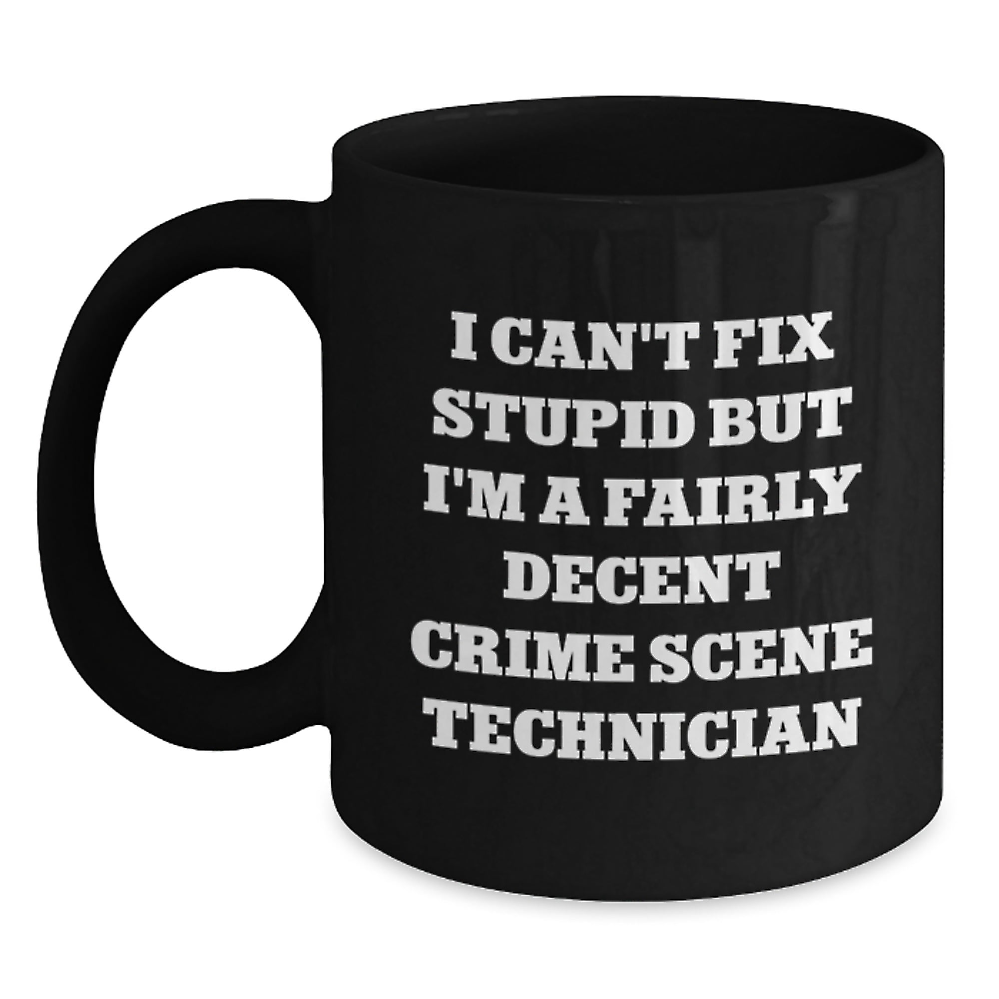 Funny Crime Scene Technician Black Coffee Mug, Gifts from Men, Women ...