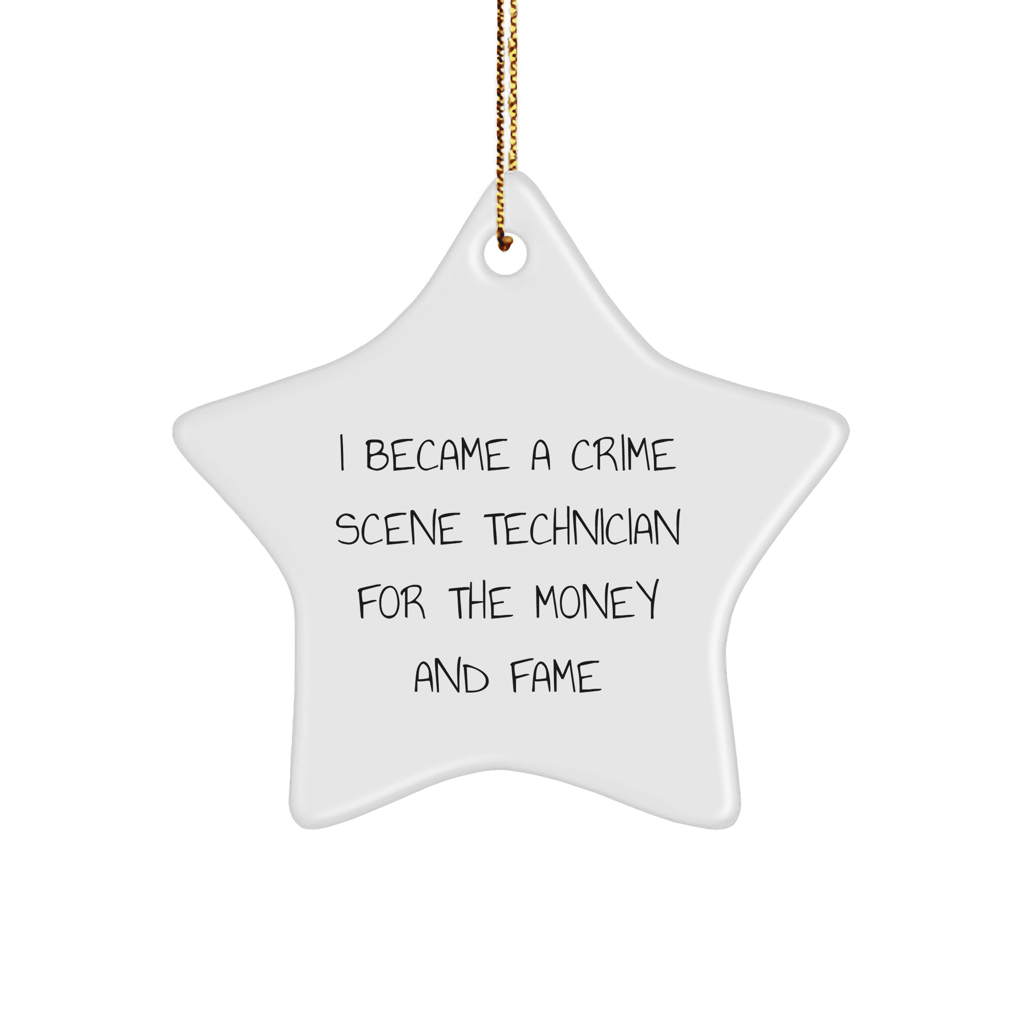 Funny Crime Scene Technician Gift, 'I Became A Crime Scene Technician ...