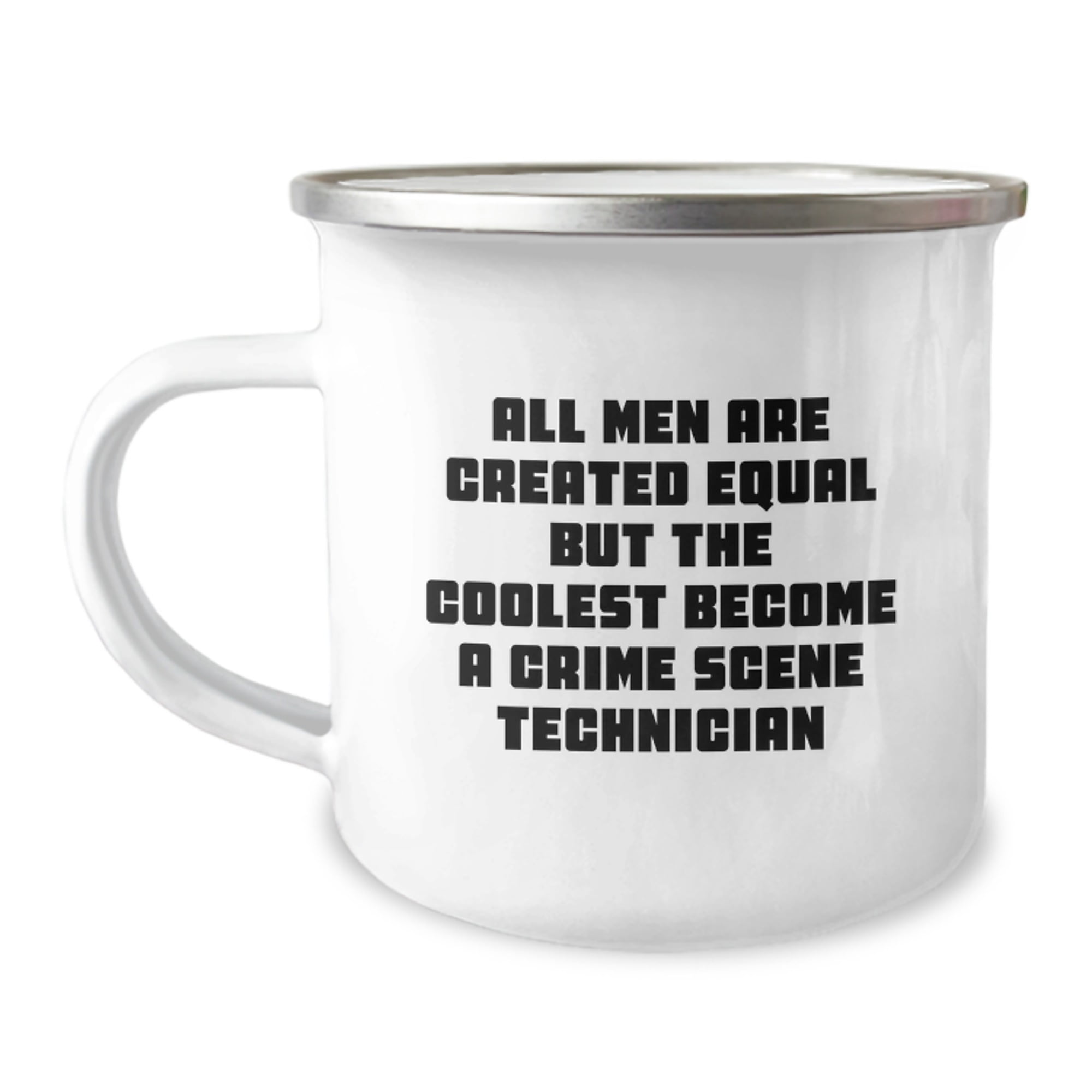 Funny Crime Scene Technician Gifts for Men - 'All Men Are Created Equal ...