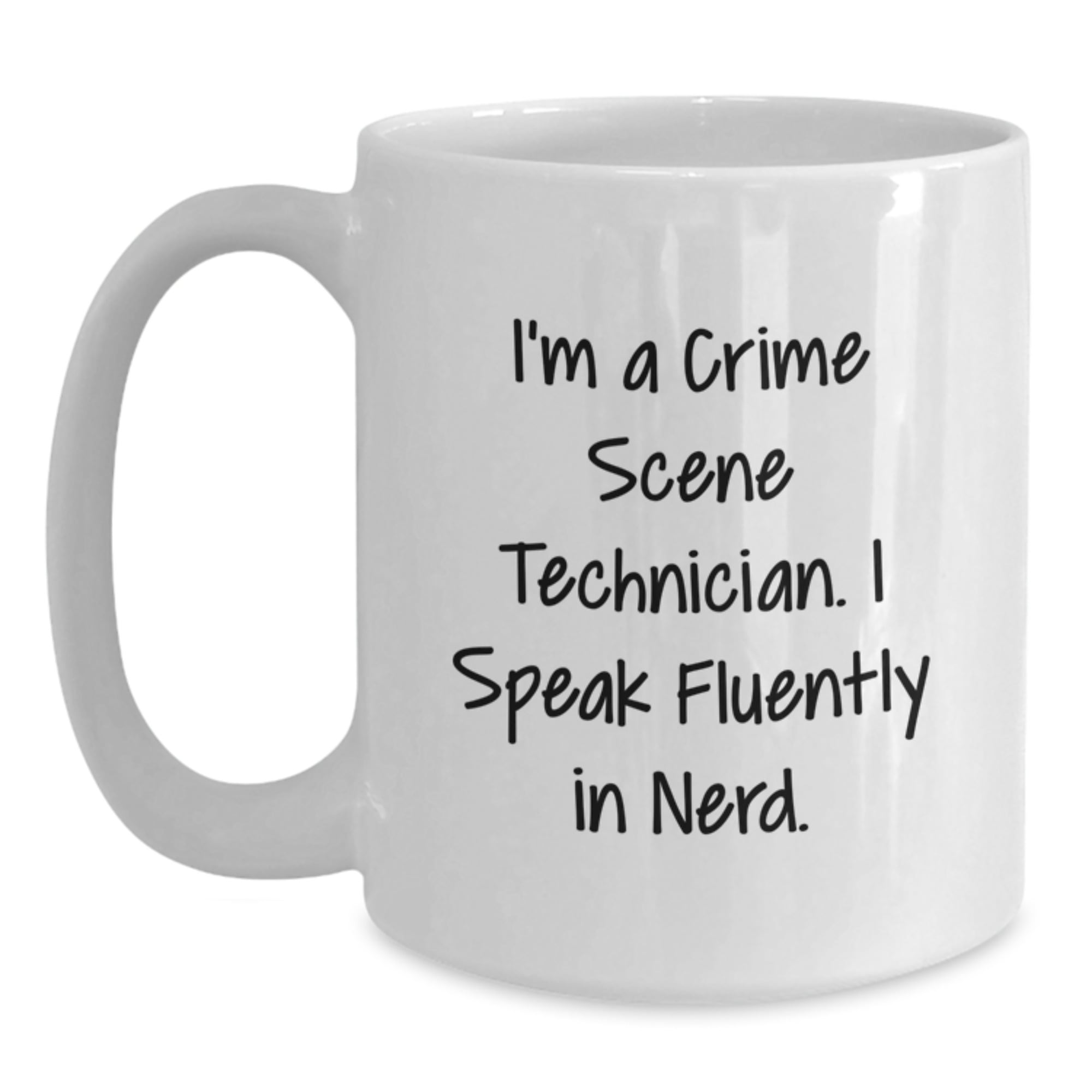 Funny Crime Scene Technician Gifts for Men, White Coffee Mug with I'm A ...