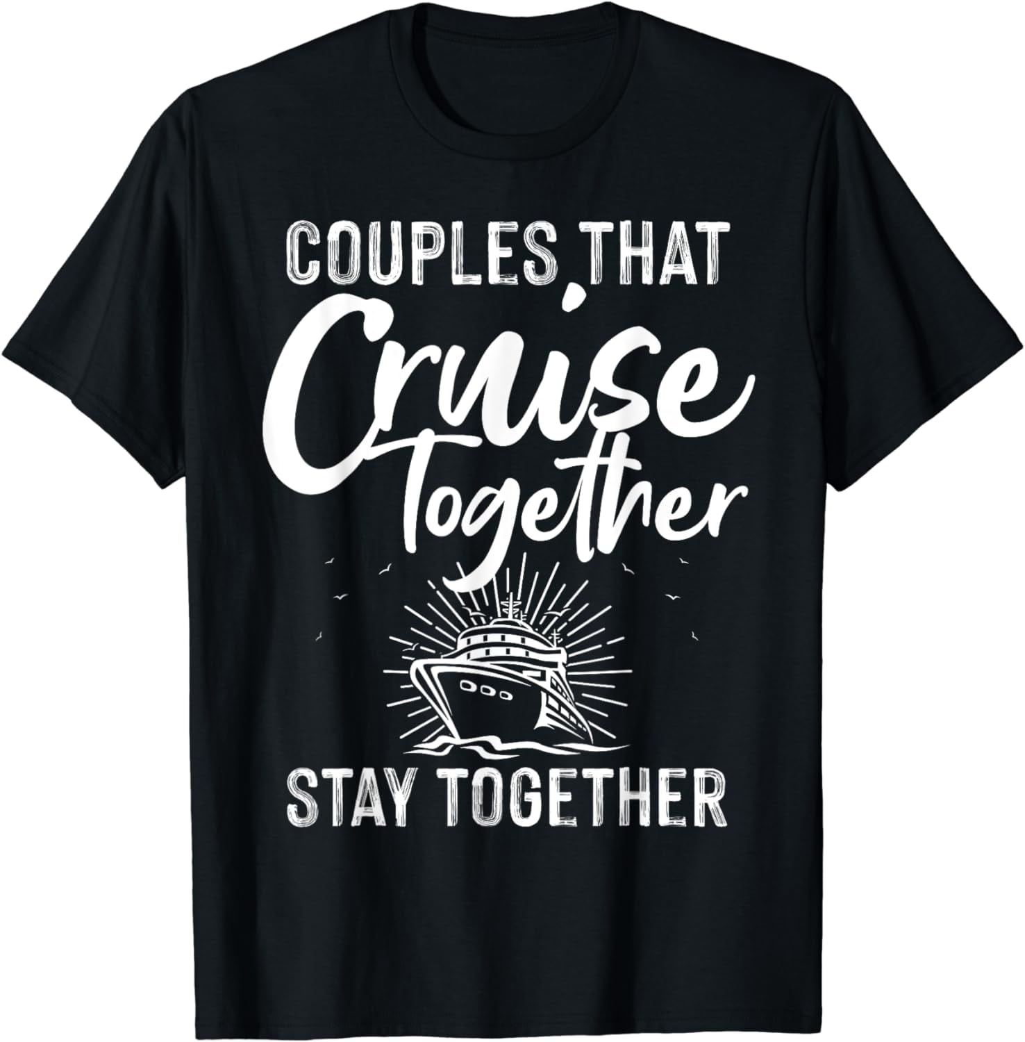 Funny Cruise Couple Cruising Design Men Women Husband Wife T-Shirt ...