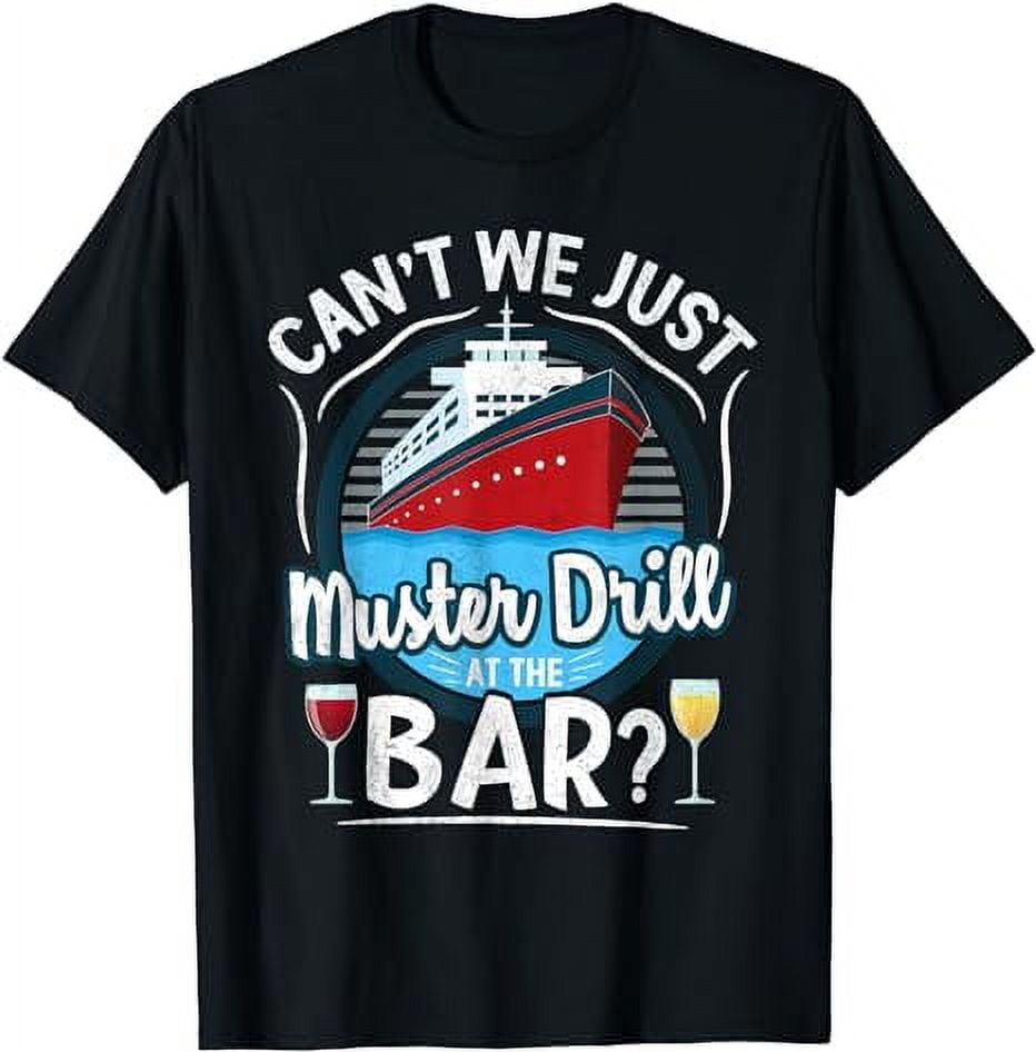 Funny Cruise Ship Shirts Cruise Vacation Cruise Ships T-Shirt - Walmart.com