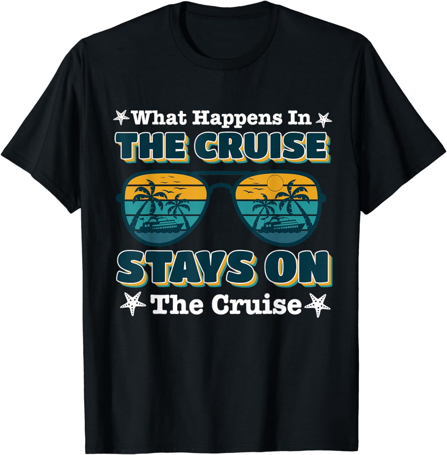 Funny Cruise Ship Vacation 2024 - What Happens Stays 2024 T-Shirt ...