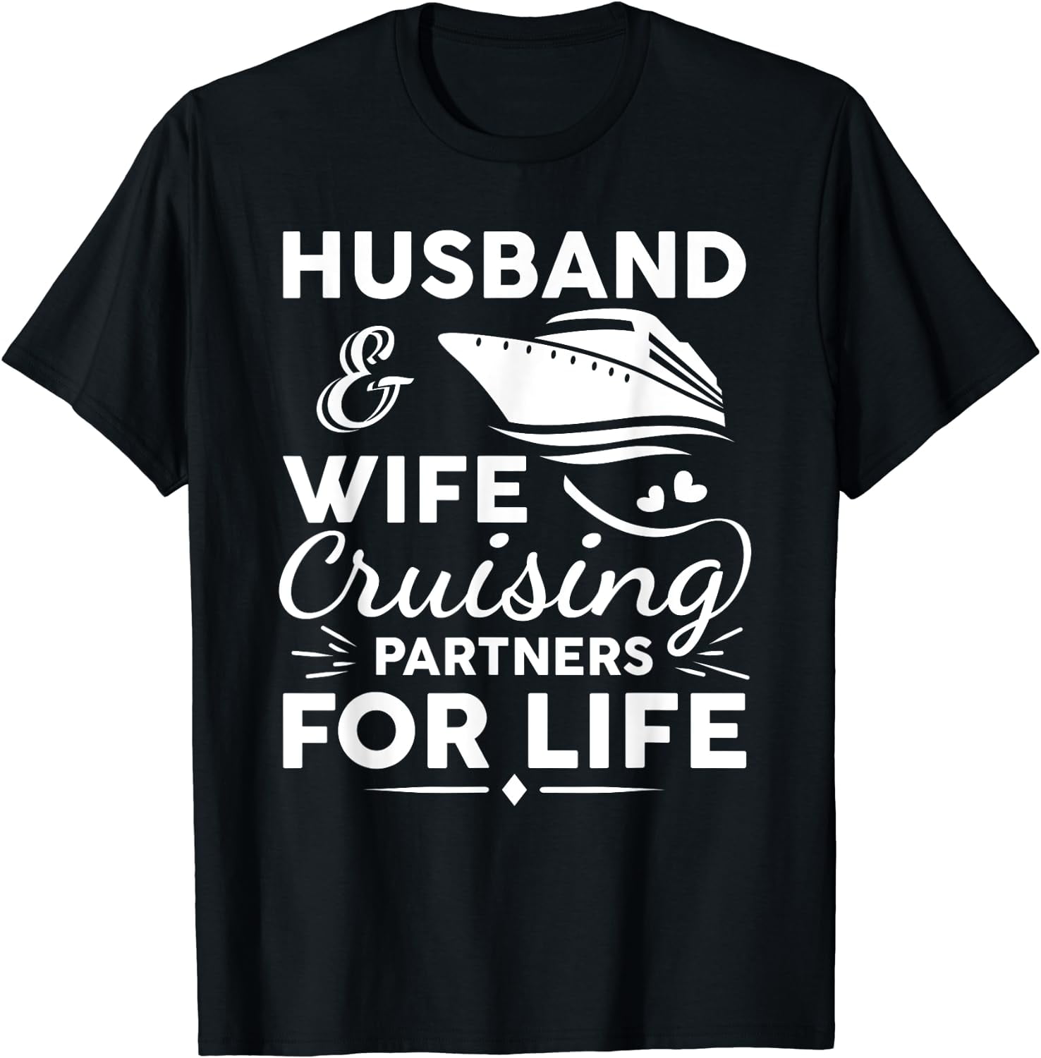 Funny Cruising Design For Husband Wife Couples Cruise Ship T-Shirt ...