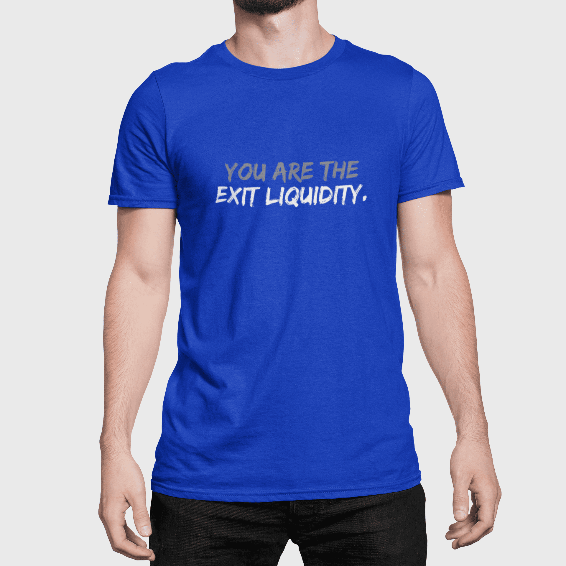 Funny Crypto You Are The Exit Liquidity Tees, You Are The Exit ...