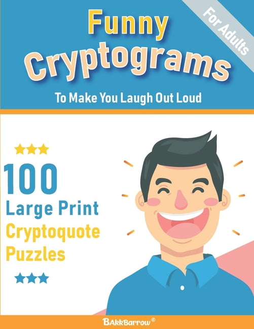 Funny Cryptograms book: 100 large print puzzles for Adults- Humorous ...