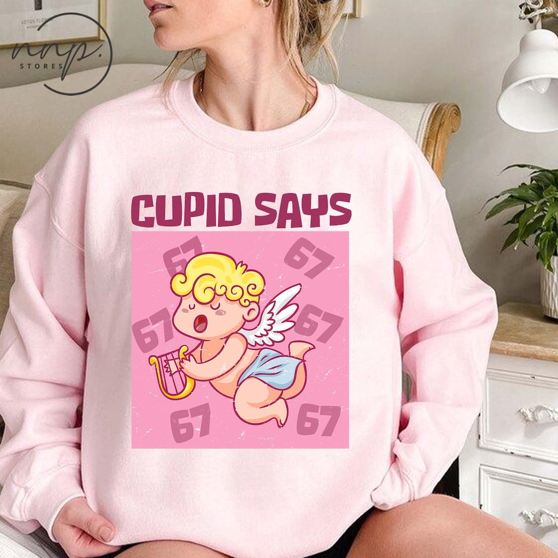 Funny Cupid Says 67 Valentine Graphic Sweatshirt – 67 Meme Love ...