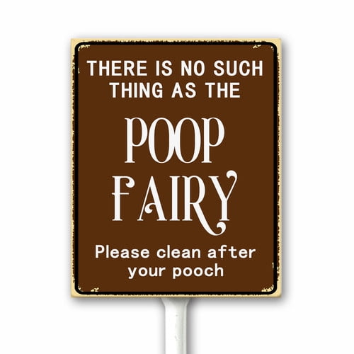 Funny Curb Your Dog Sign, There's No Such Thing As The Poop Fairy ...