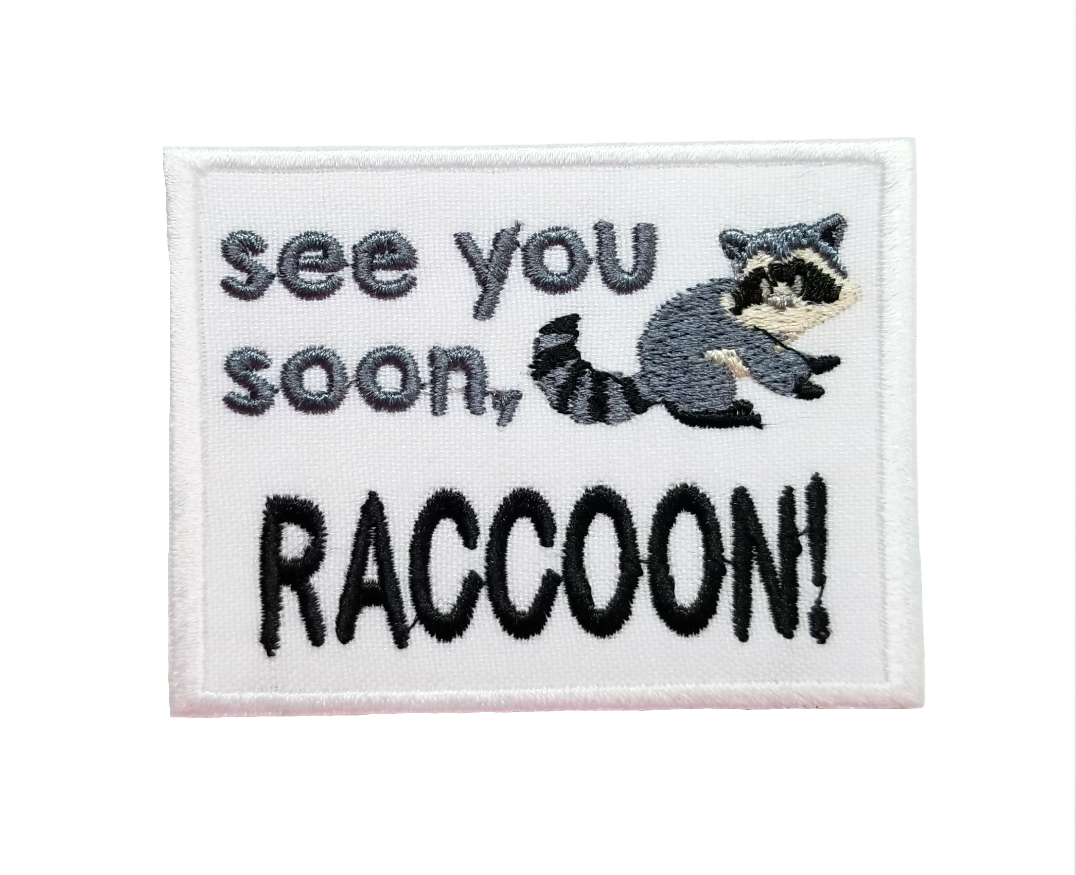 Funny Cute Animal Phrases See You Soon Raccoon Embroidered Iron On ...