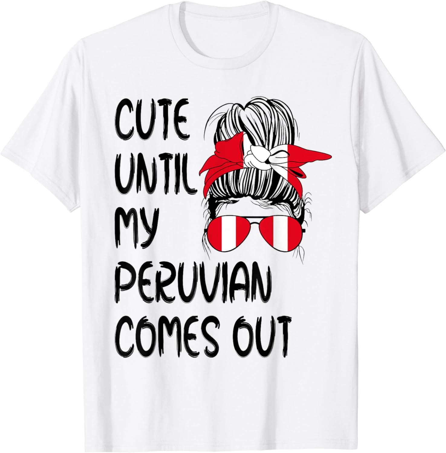 Funny Cute Until My Peruvian Comes Out T-Shirt - Walmart.com