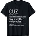 Funny Cuz Definition Family T-Shirt Like a Brother Only Cooler ...