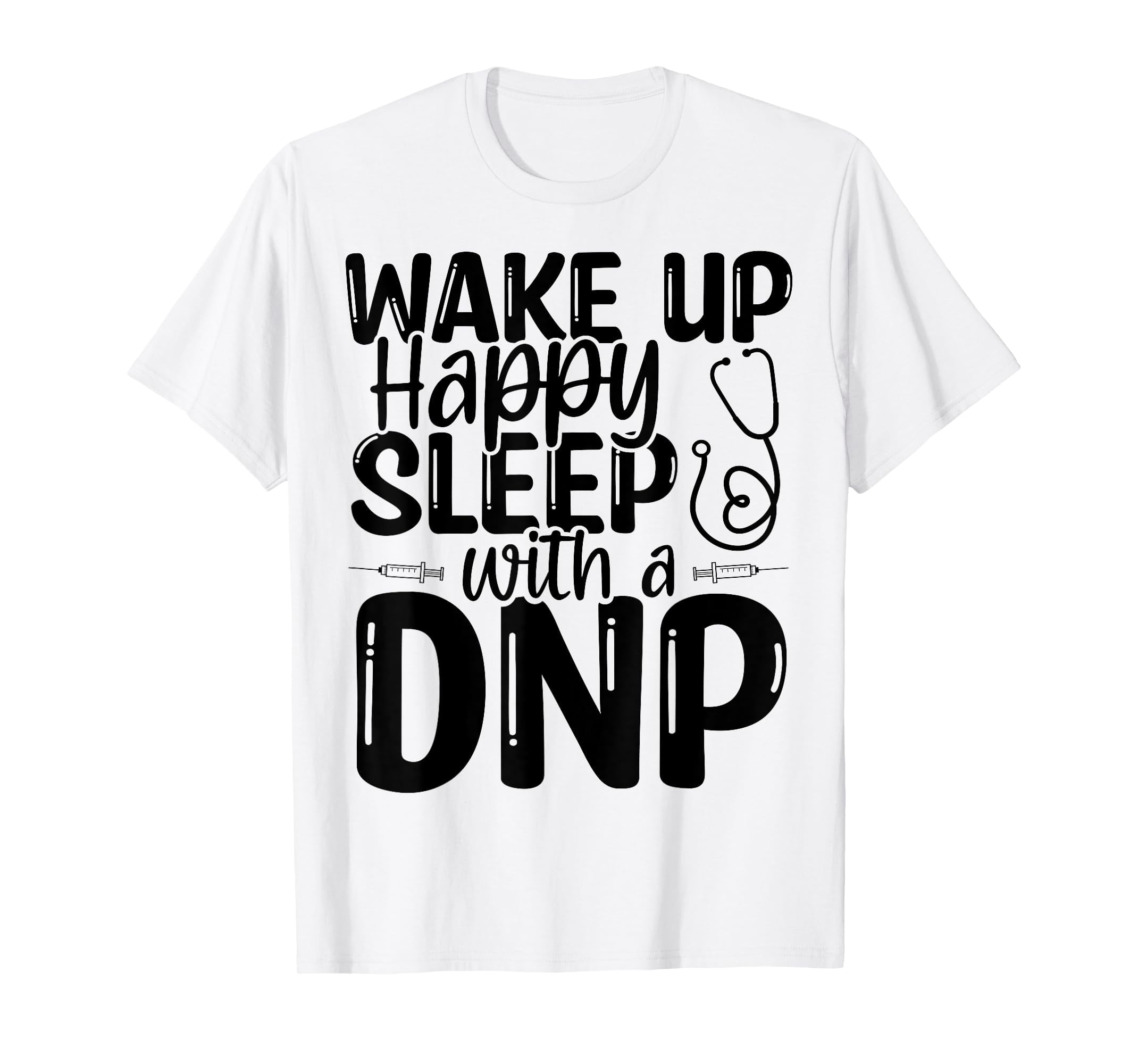 Funny DNP Doctor DNP Nurse Graduation Nursing DNP Degree T-Shirt ...