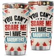 Funny Dad Gift for Father''s Day, You Can''t Scare Me I Have Daughters ...
