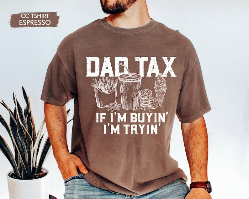 Funny Dad Tax Shirt, Funny Dad Gift for Fathers Day, Dad Birthday Gift ...