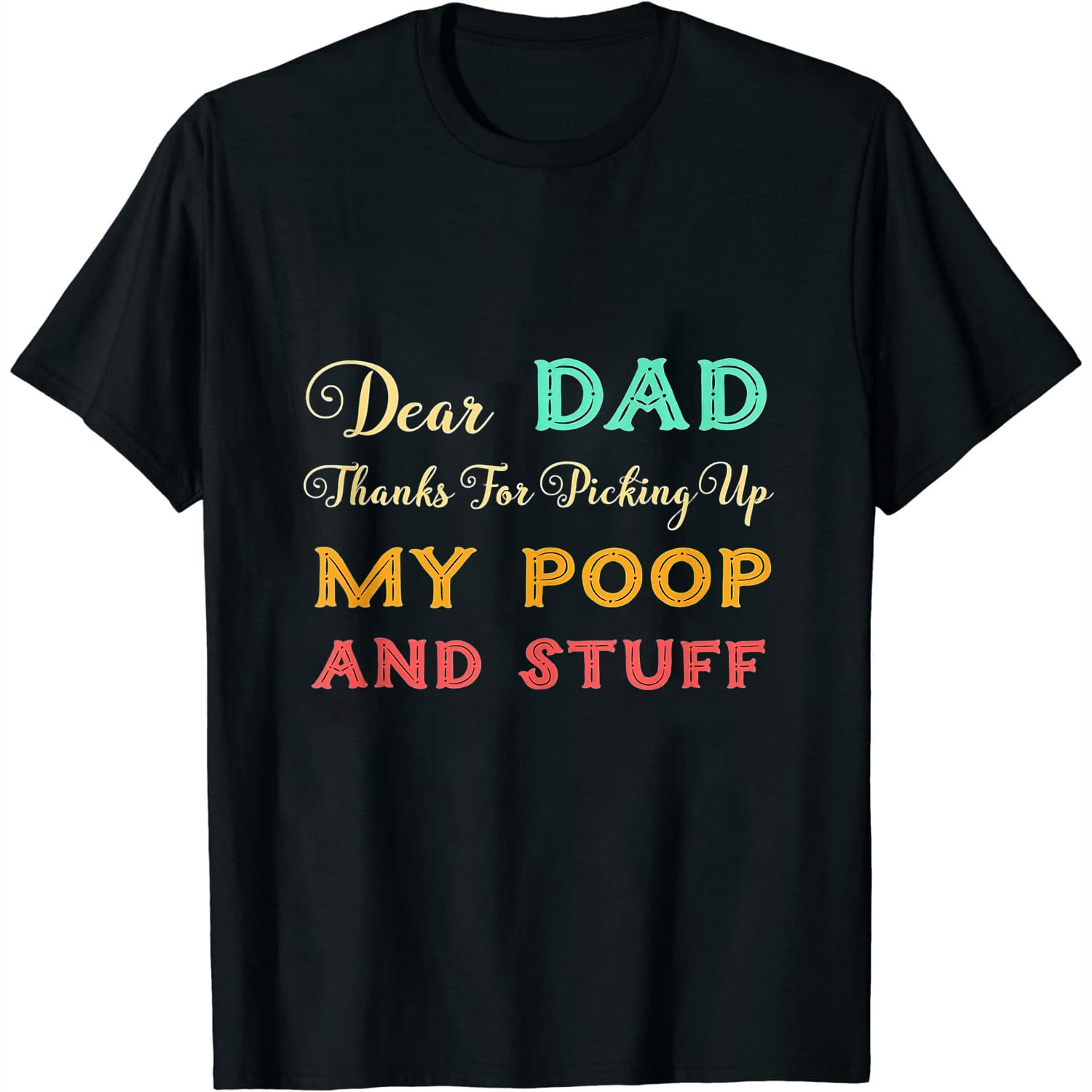 Funny Dad Thanks For Picking Up My Poop happy Father's day T Shirt ...