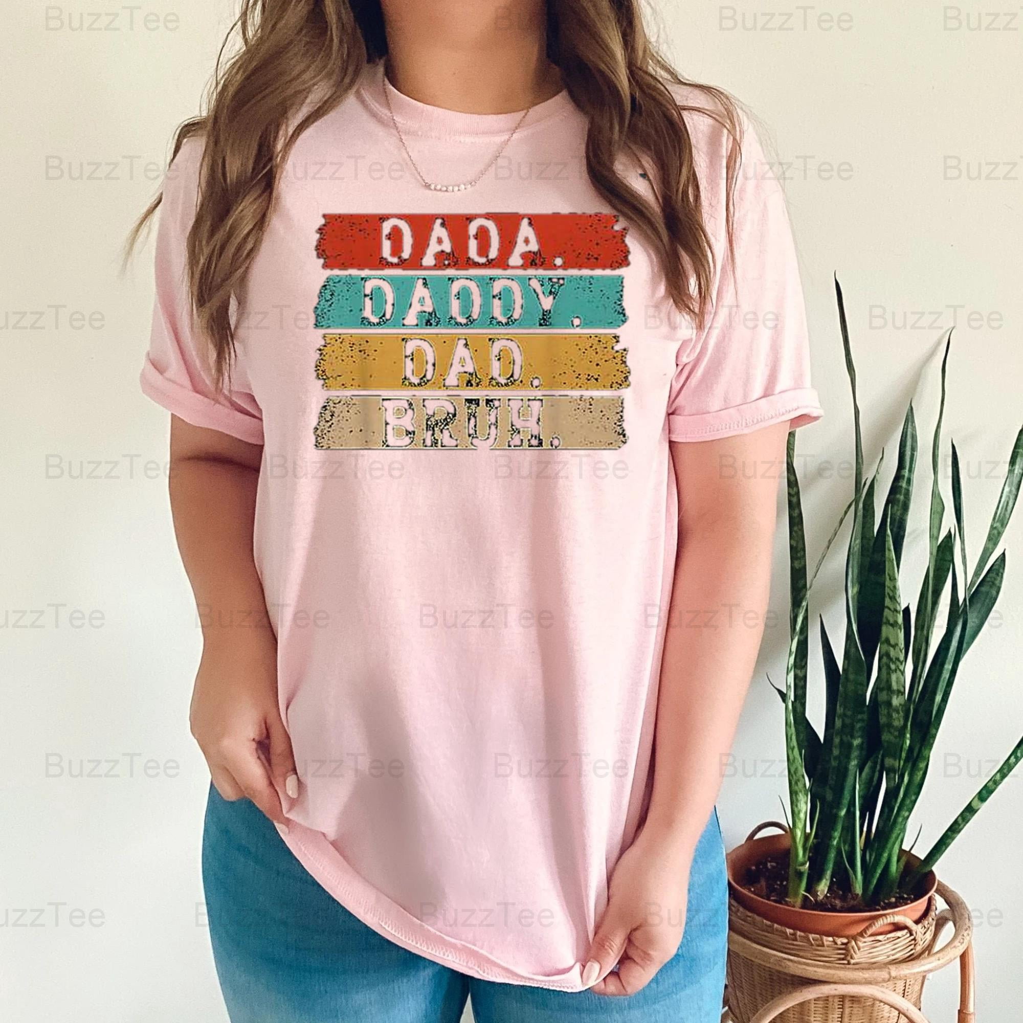 Funny Dada Daddy Dad Bruh Husband Father's Day Family Humor Slang T ...