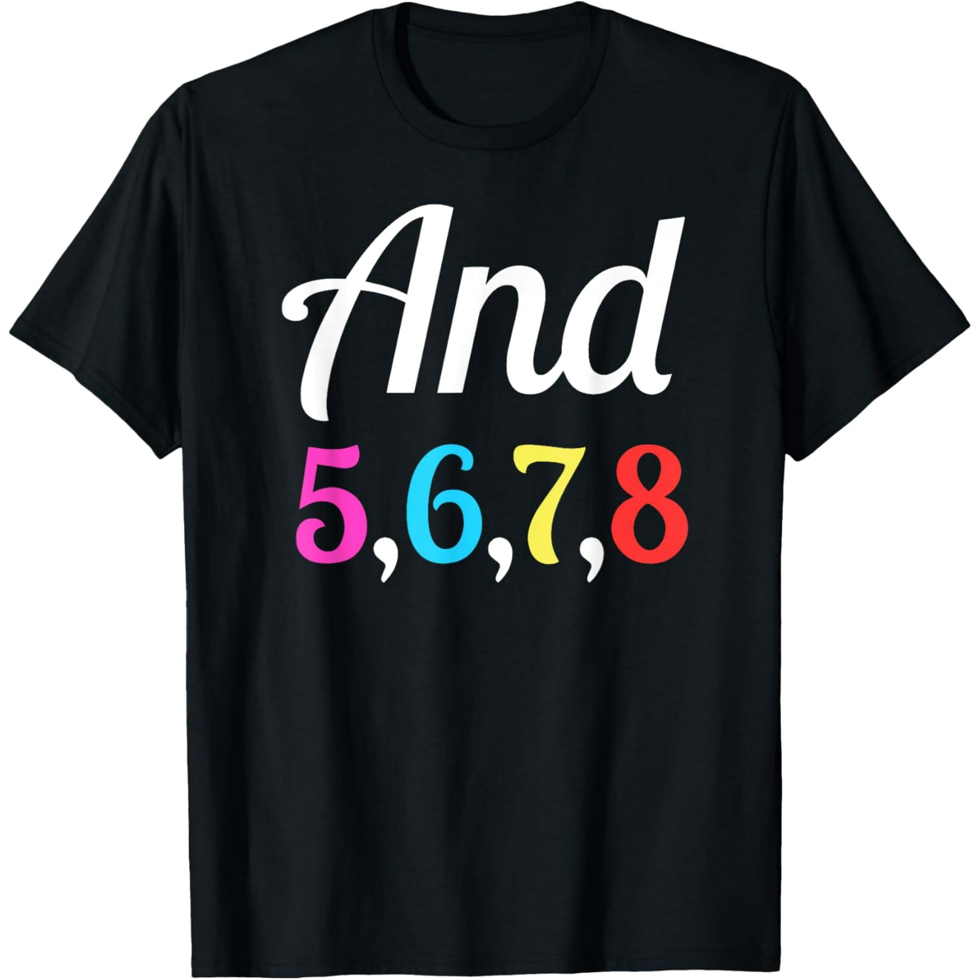 Funny Dance Counting 5 6 7 8 Graphic for Dancers Short Sleeve Tee ...