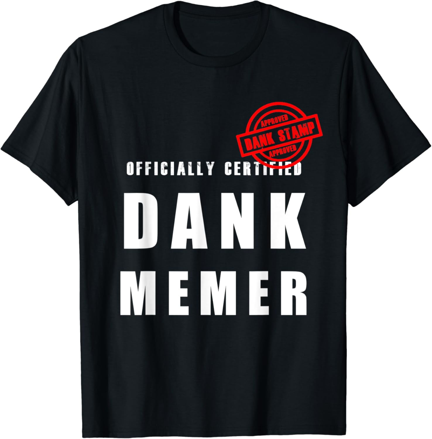 Funny Dank Memes, Surreal Memes, Deep Fried Memes Gift T-Shirt ...