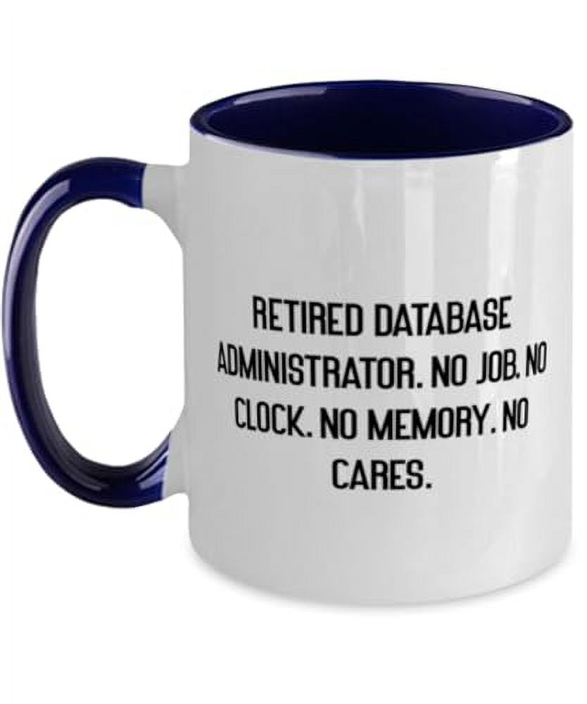 Funny Database administrator Gifts, Retired Database..., Gag Birthday ...