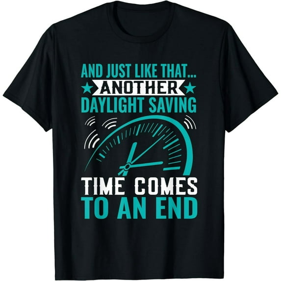 Funny Daylight Saving Time Humor Graphic T-Shirt Unisex Soft Cotton ...