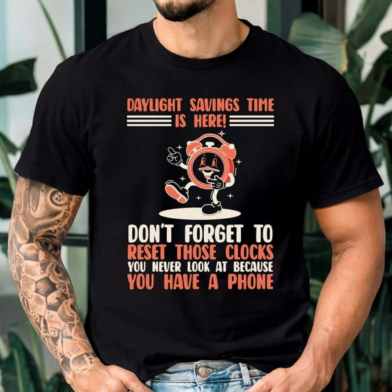 Funny Daylight Saving Time Shirt, Time Change Tee, Daylight Saving ...