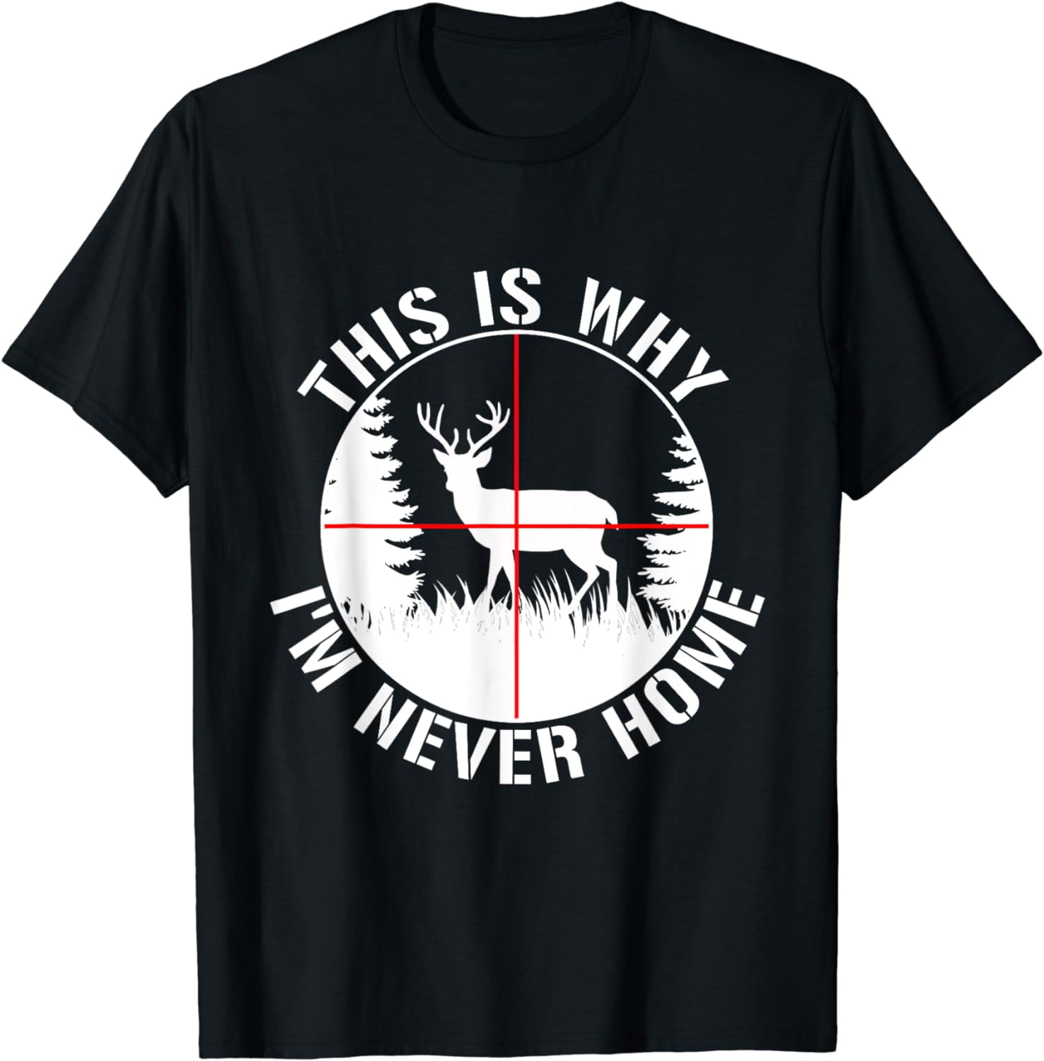 Funny Deer Hunting Shirts For Men Hunting Lover Gifts T-Shirt - Walmart.com