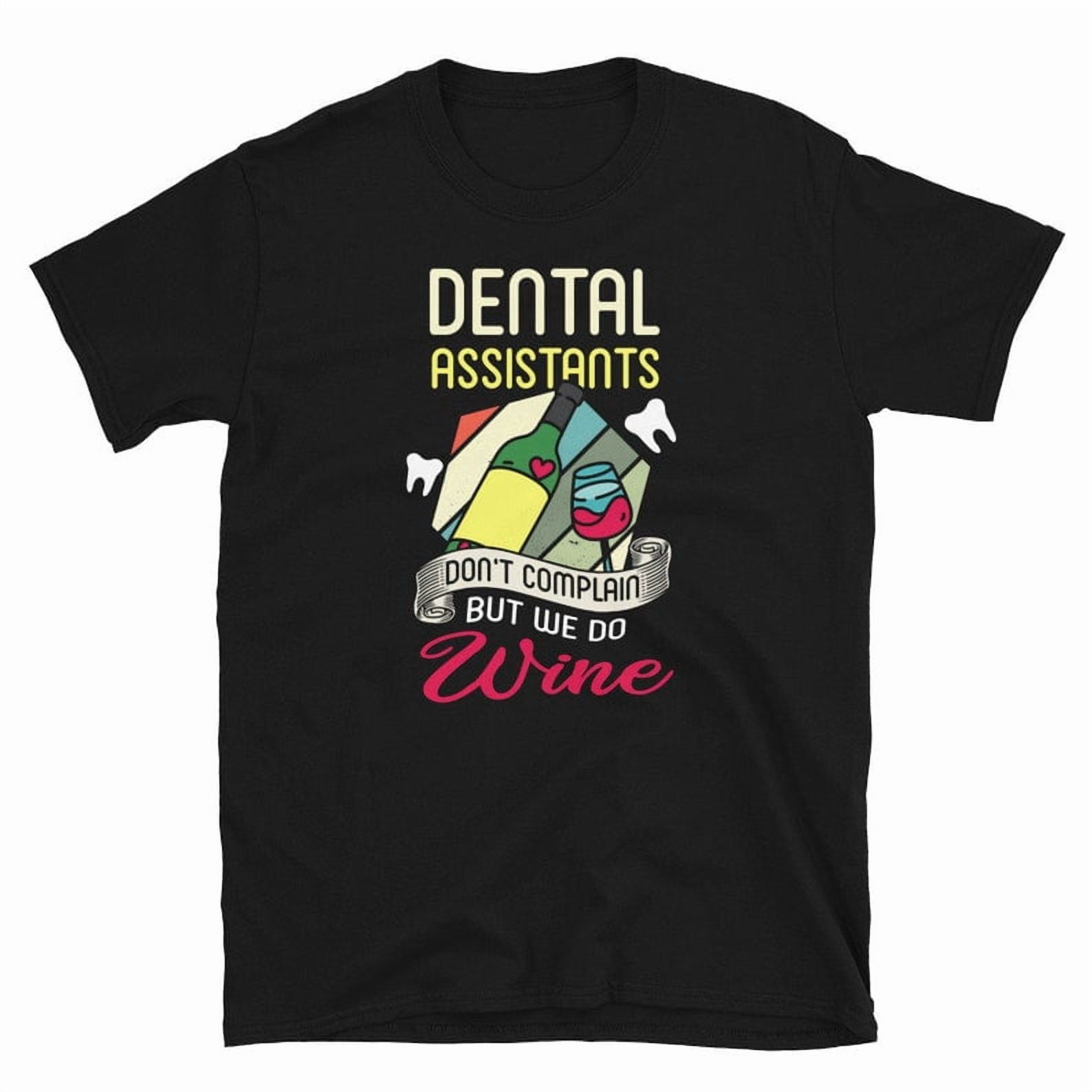 Funny Dental Assistant Shirt Wine Lover Gift Hygienist Graphic Tee,for ...