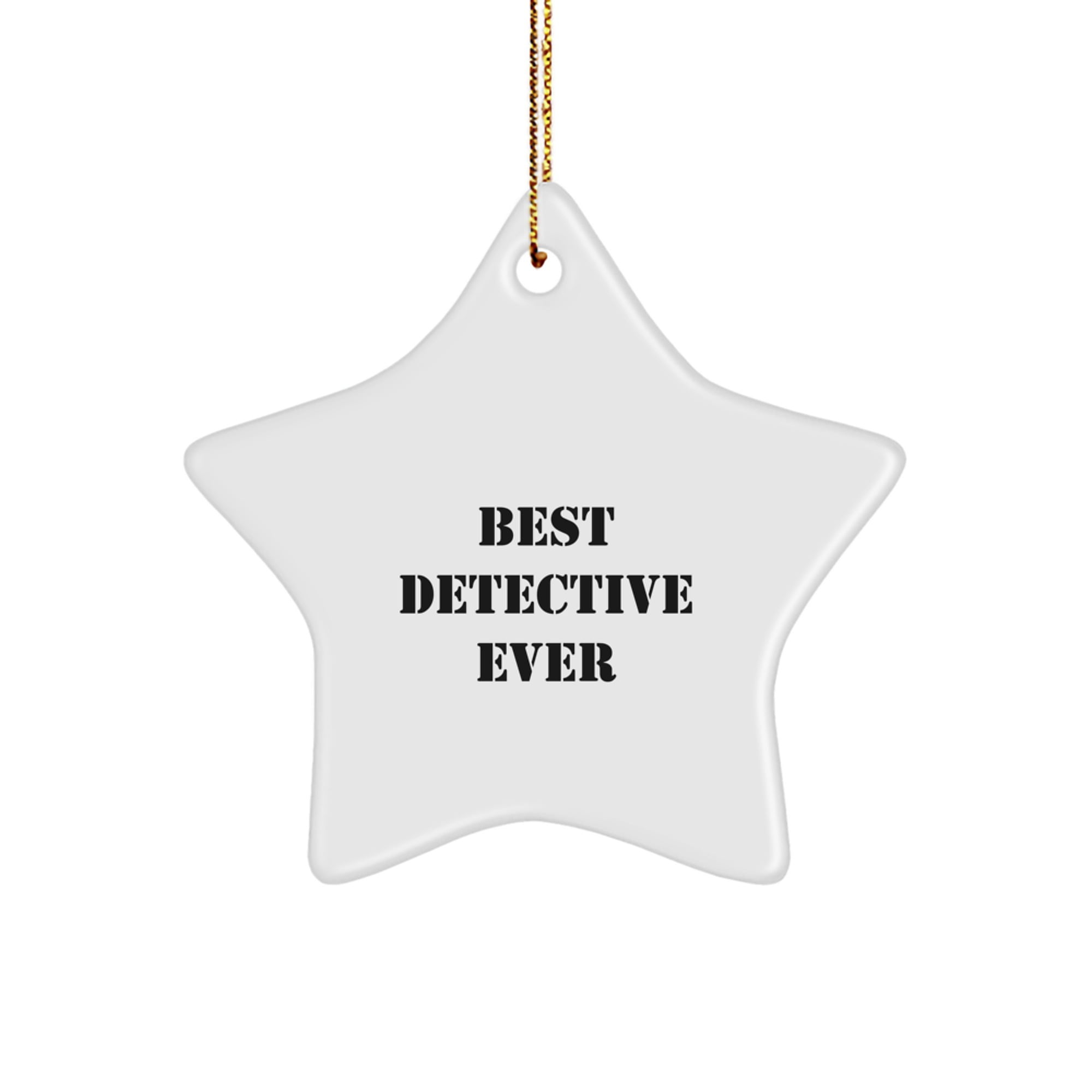 Funny Detective Gifts from Friends, Best Detective Ever Star Ornament ...